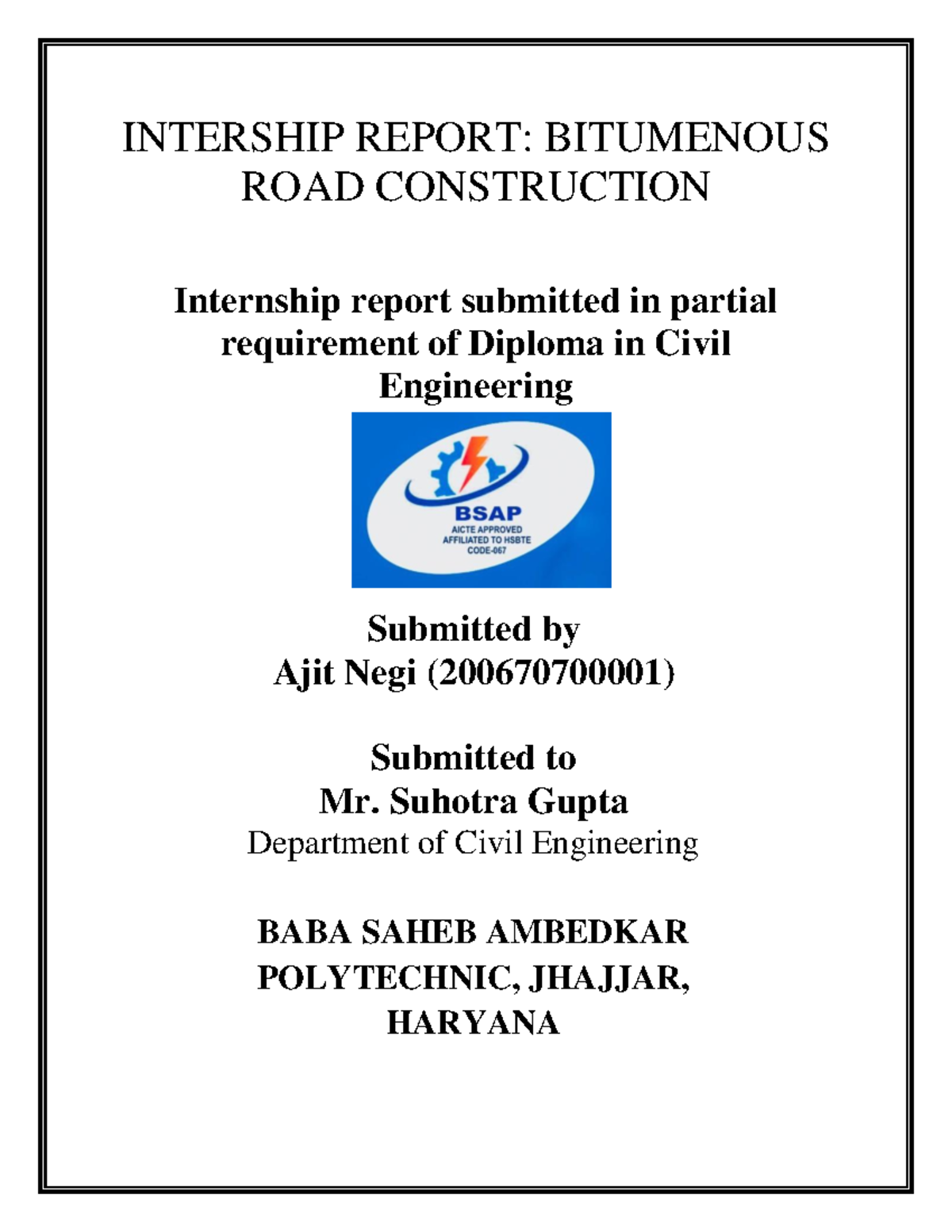 Ajit Negi - File - INTERSHIP REPORT: BITUMENOUS ROAD CONSTRUCTION ...