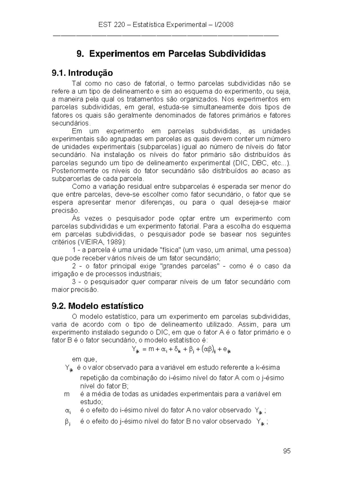 Capítulo 9 - Experimentos em Parcelas Subdivididas | EST 220 - Studocu