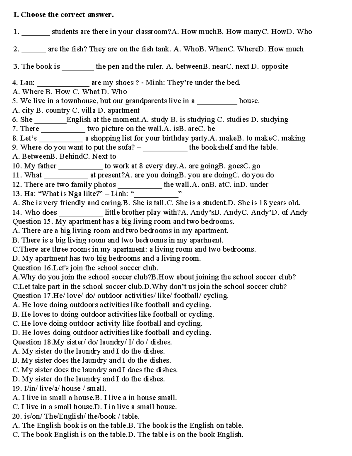 Anh 6 - tanh - I. Choose the correct answer. _______ students are there ...