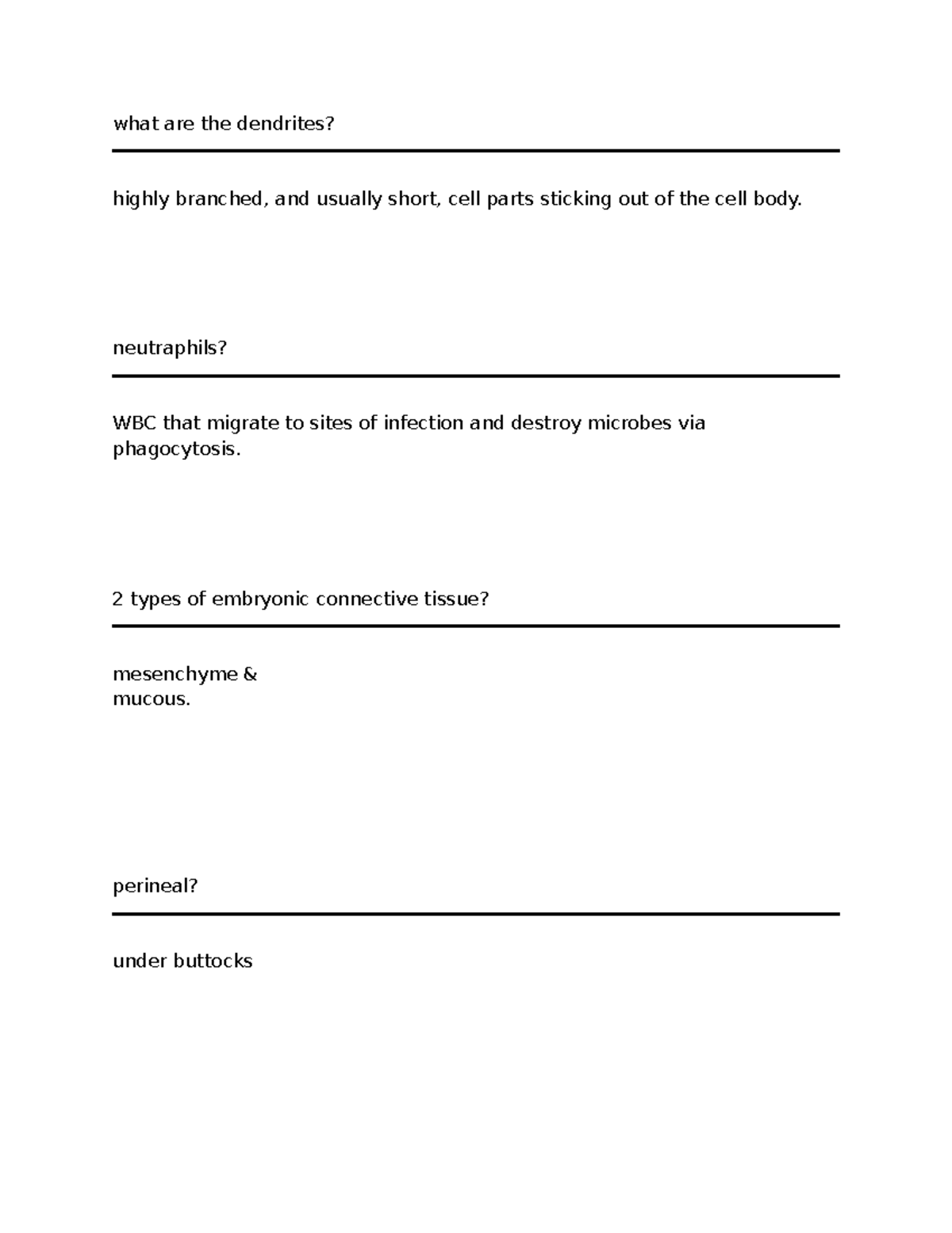 A and P - basic - what are the dendrites? highly branched, and usually ...