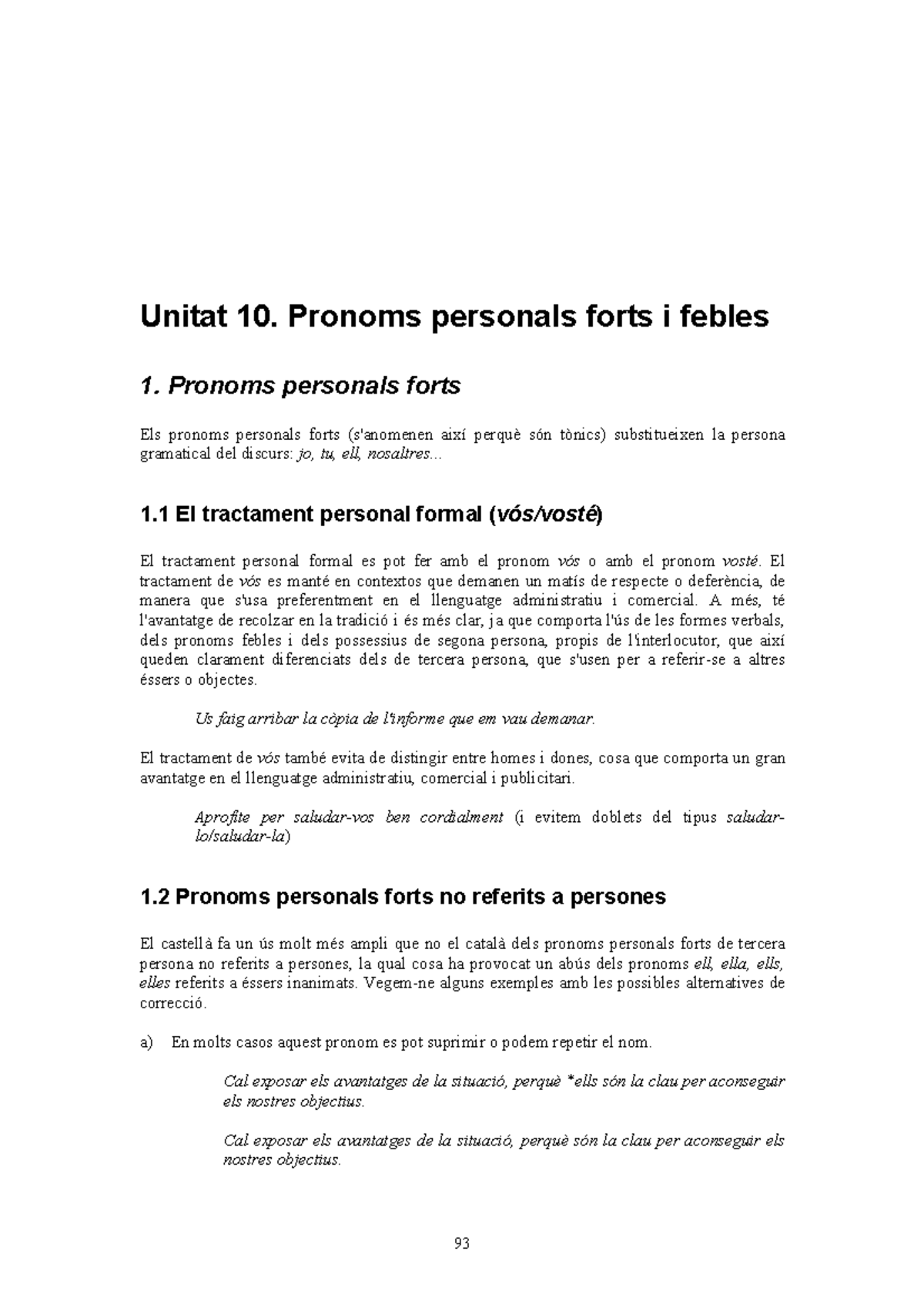 Unitat 10: Pronoms Personals Forts i Febles - Teoria General - Studocu