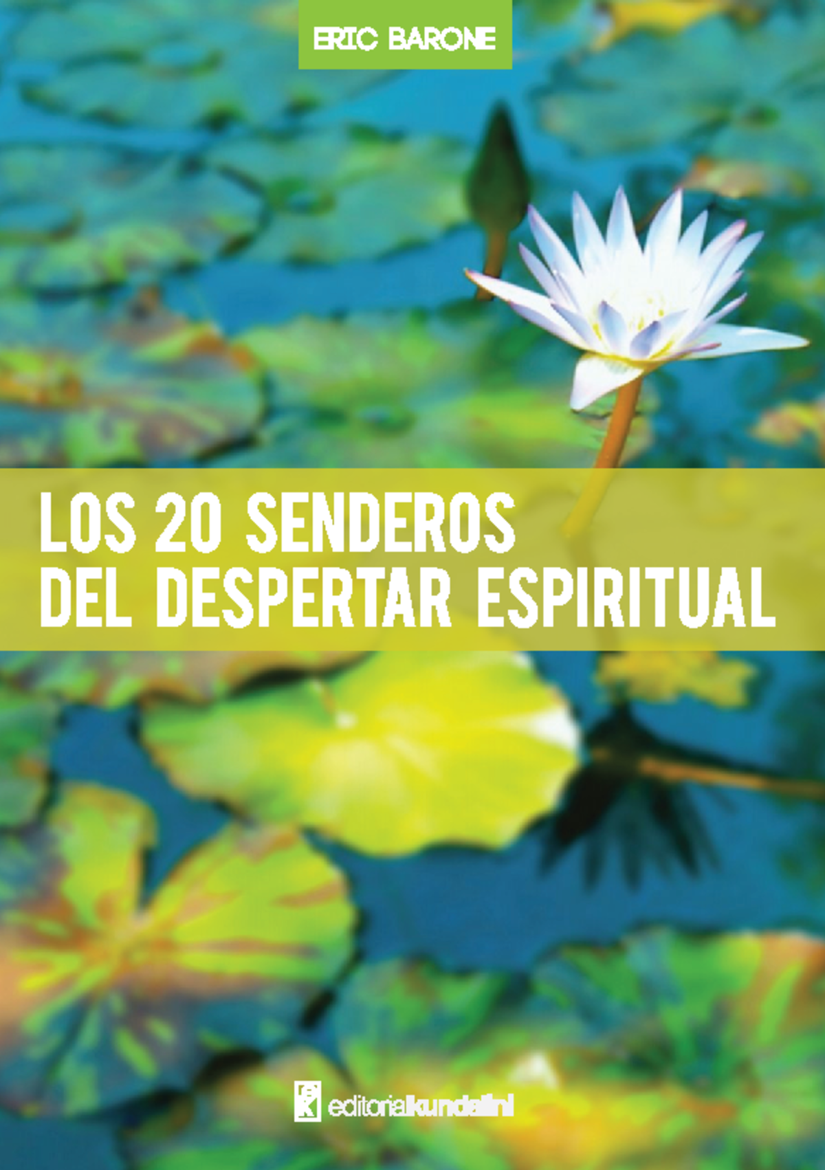 LOS 20 SENDEROS DEL DESPERTAR ESPIRITUAL - ERIC BARONE - Studocu