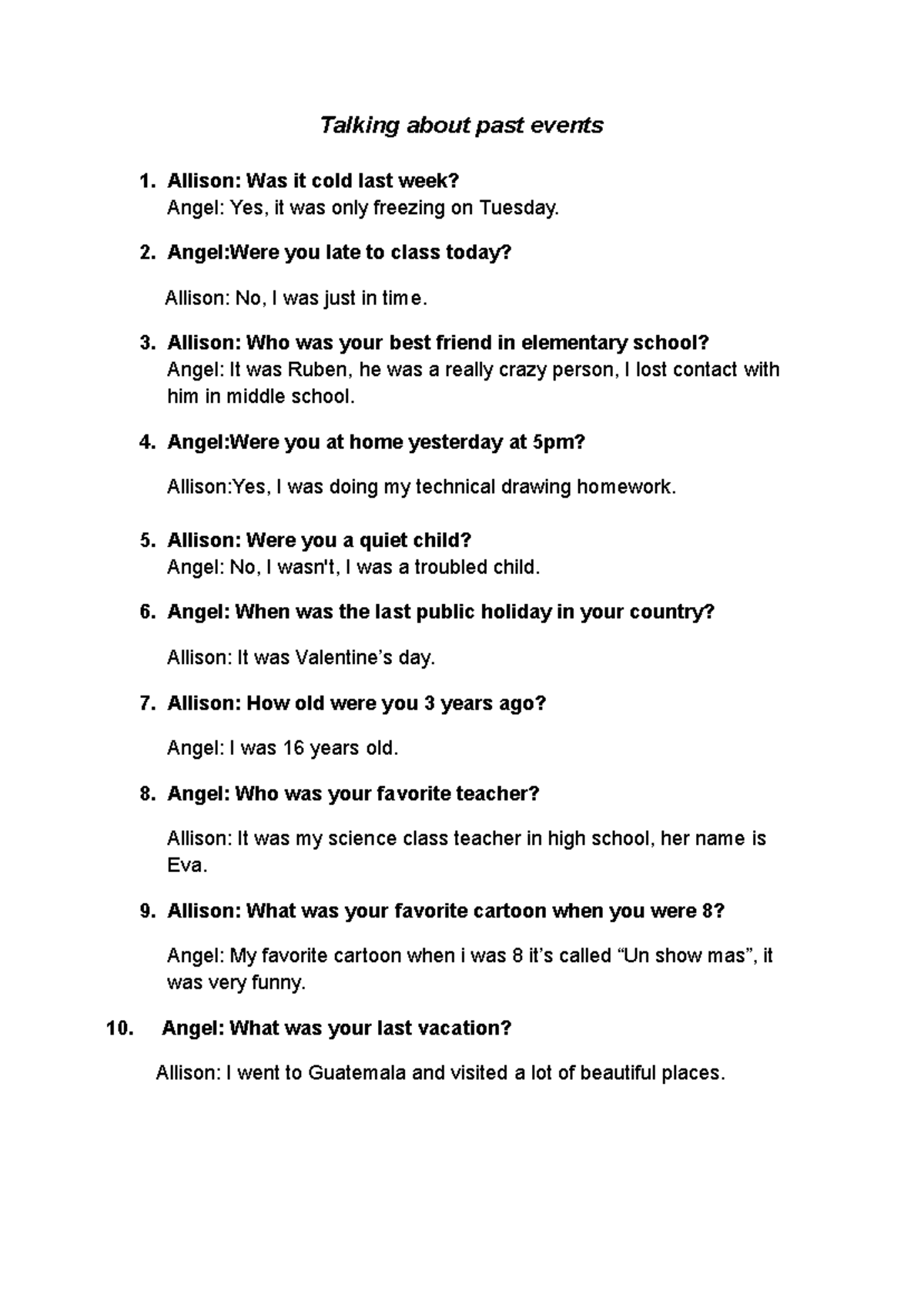 Talking about past events - Talking about past events Allison: Was it ...
