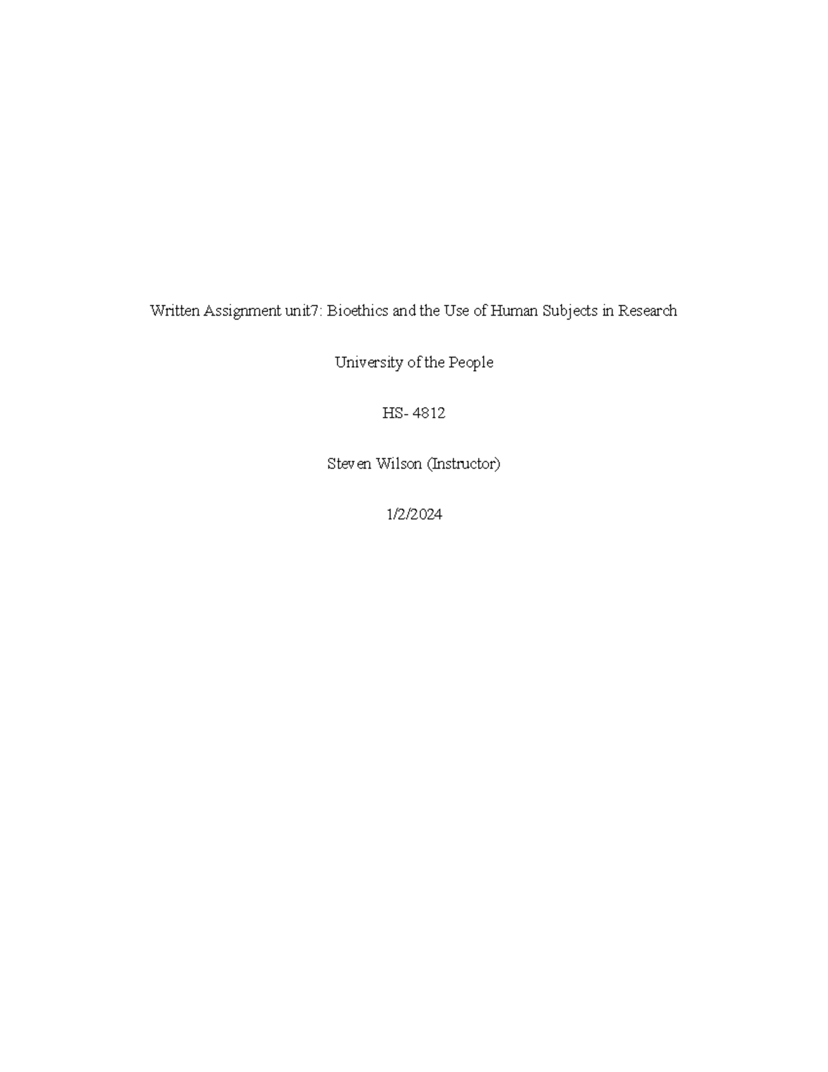 Written assignment unit7 bioethics - A basic guideline for human ...