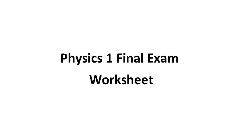 Physics 1 Final Exam Worksheet: Average Speed & Motion Problems - Studocu