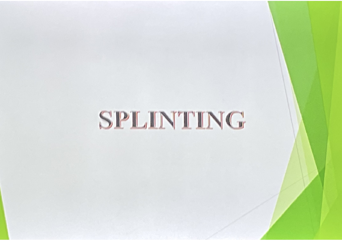 NCM-116-SL: Comprehensive Guide to Splinting Techniques - Studocu