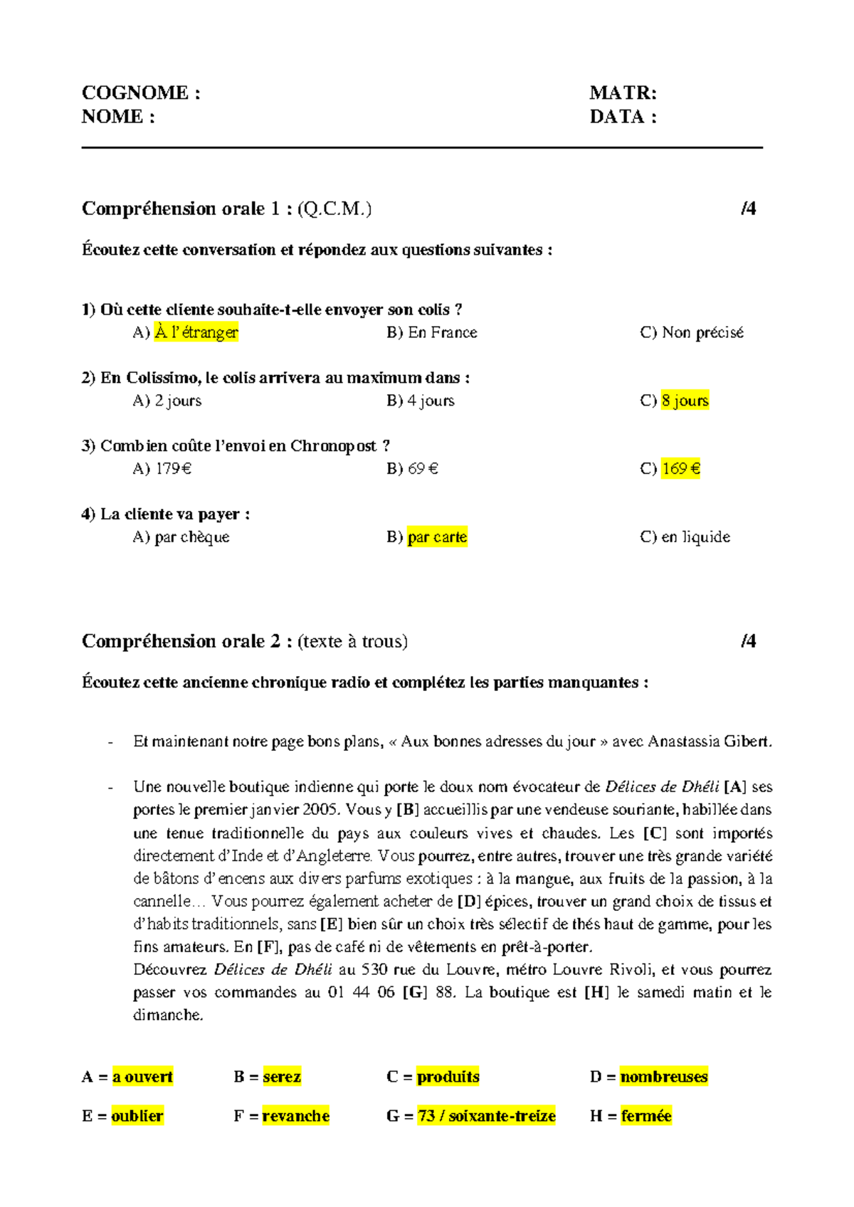 COGNOME : MATR: NOME : DATA : Examen Corrigé - Compréhension Orale et Écrite - Studocu