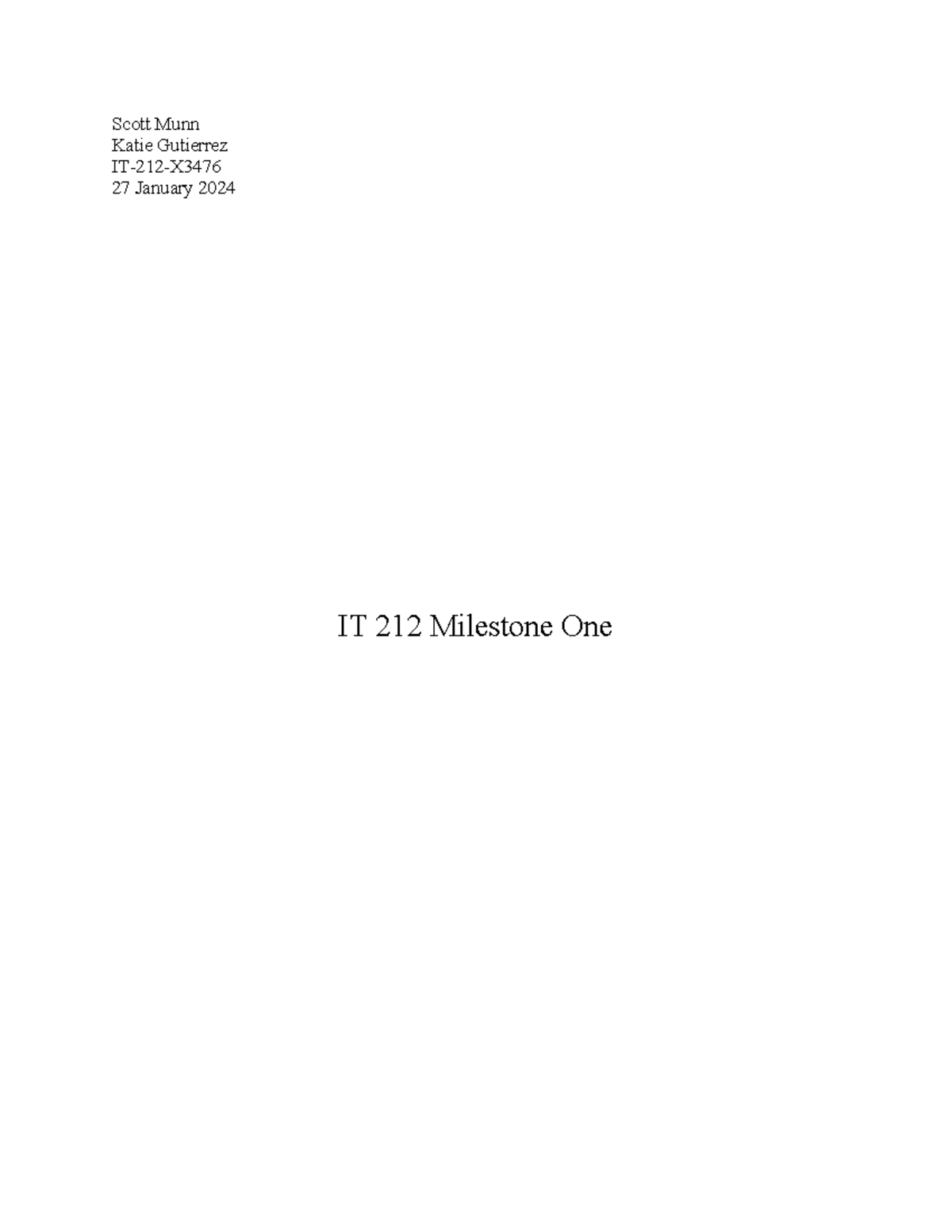 IT 212 Milestone One - Scott Munn Katie Gutierrez IT-212-X 27 January 2024 IT 212 Milestone One ...