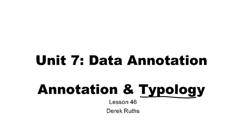 Unit 7: Data Annotation & Typology Overview - Lesson 46 - Studocu