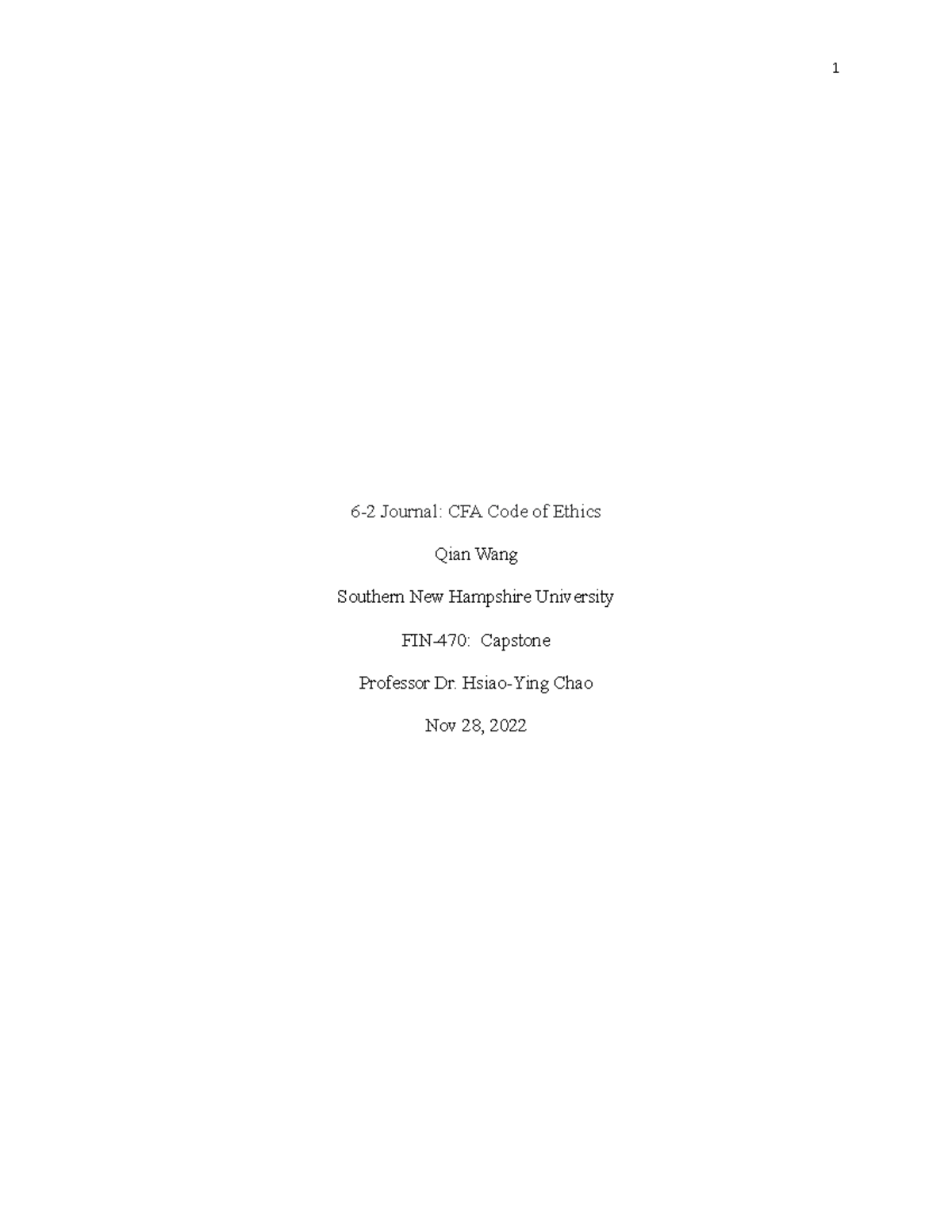Module 6 - Capstone assignment - 6-2 Journal: CFA Code of Ethics Qian Wang Southern New ...