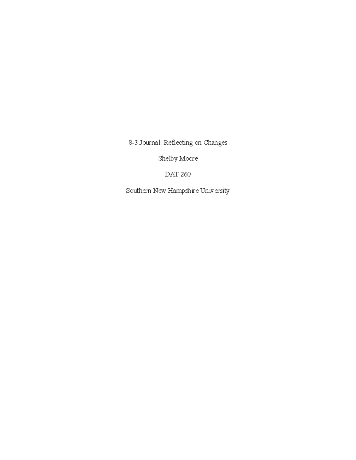 8-3 Journal Assignment - 8-3 Journal: Reflecting on Changes Shelby ...