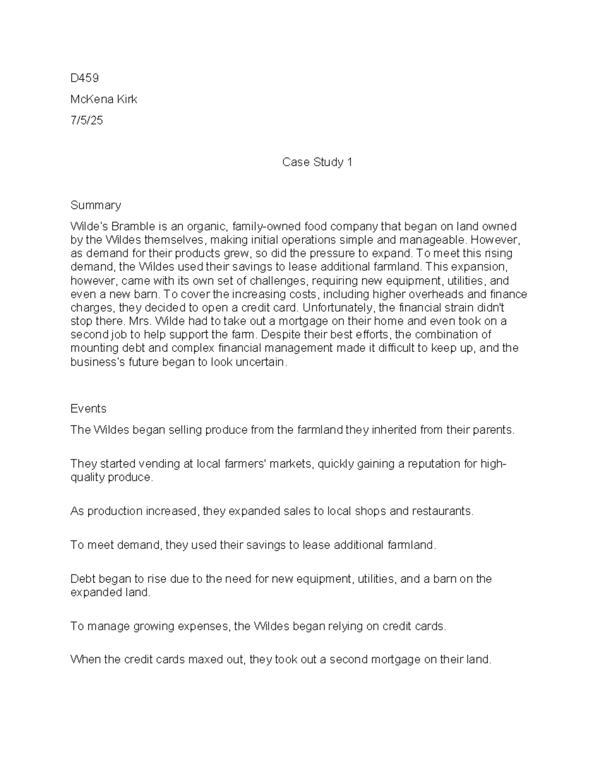 D459 McKena Kirk Case Study 1: Wilde Family Farm Financial Struggles - Studocu