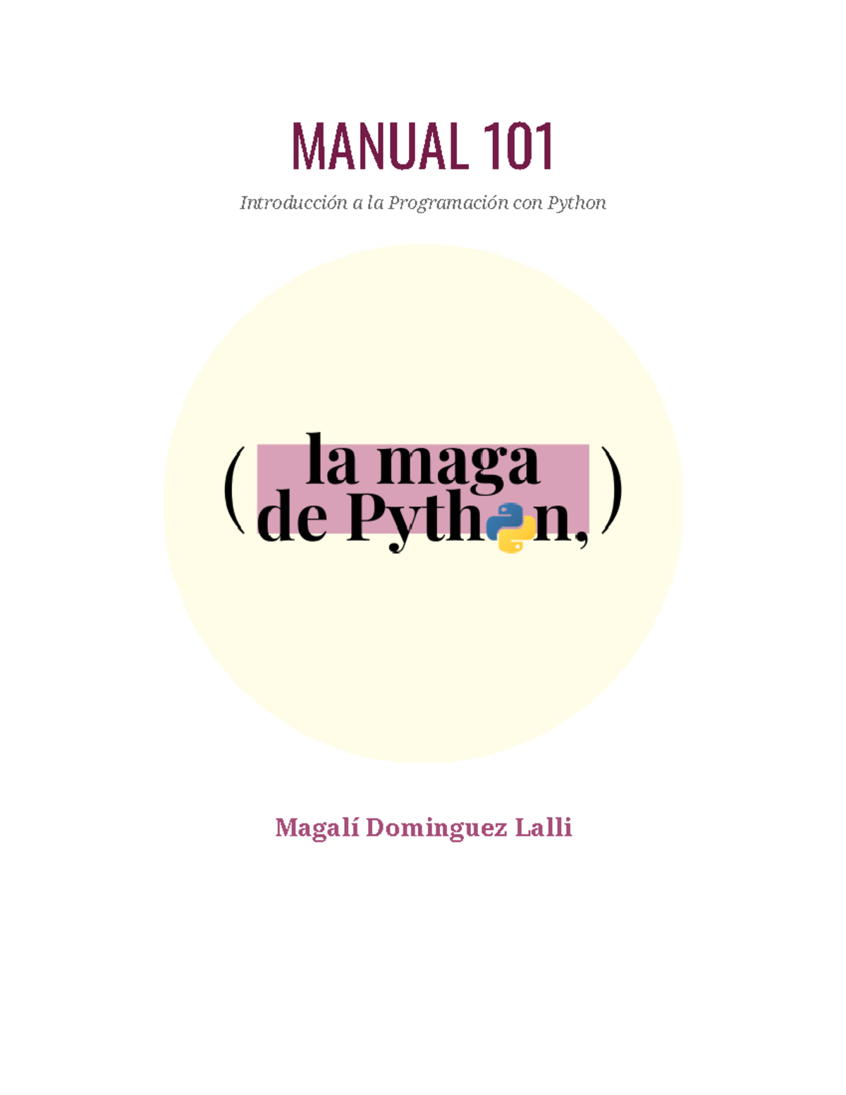 Manual de Python 101 - MANUAL 101 Introducción a la Programación con Python Magalí Dominguez ...
