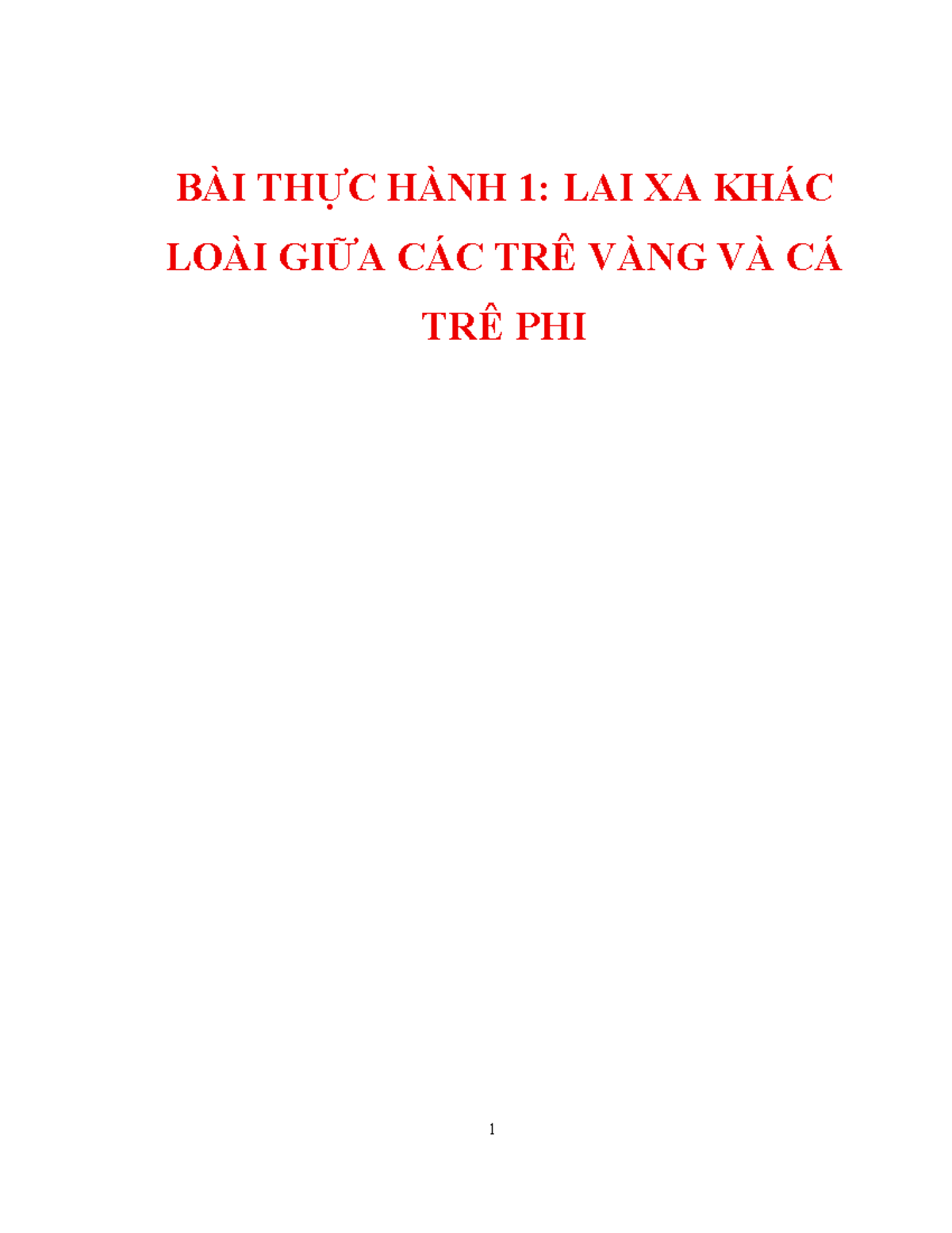 BÁO CÁO THỰC HÀNH: LAI XA KHÁC LOÀI CÁ TRÊ VÀNG VÀ CÁ TRÊ PHI 1 - Đ ...