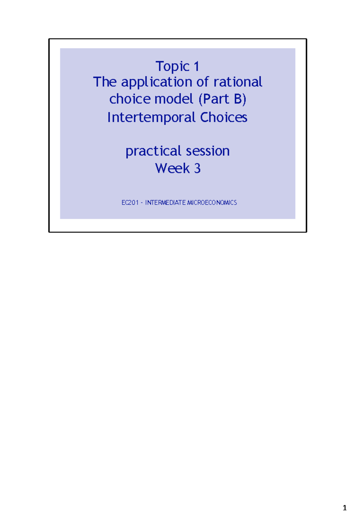 EC201 Topic 1B: Intertemporal Choices Practical Session Week 3 Slides ...