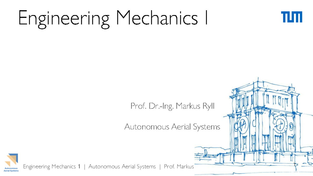 Engineering Mechanics 1 - Static - Engineering Mechanics I Prof. Dr ...
