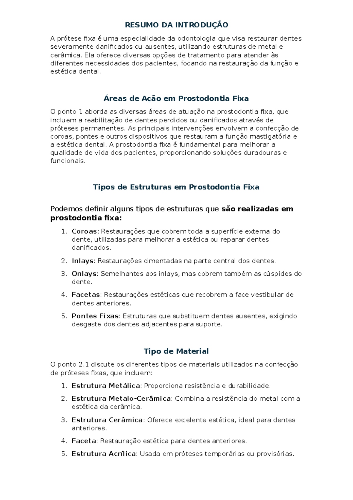 Resumo Protese Fixa - RESUMO DA INTRODUÇÃO A prótese fixa é uma ...