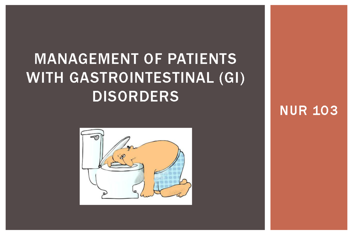 NUR 103 Management of Gastrointestinal Disorders: Key Insights - Studocu
