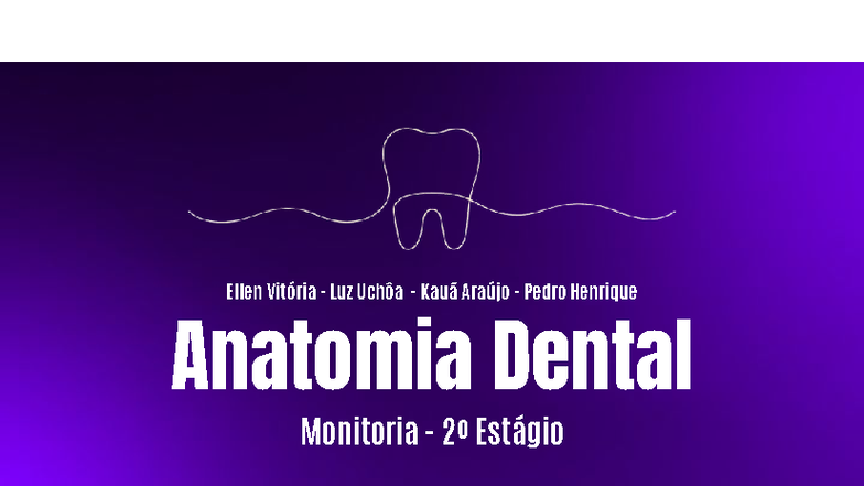 Anatomia Dental: Monitoria 2º Estágio - Aspectos Gerais dos Dentes ...