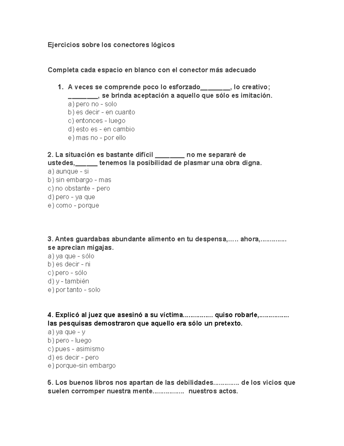 Ejercicios sobre los conectores l Ã³gicos - Ejercicios sobre los conectores lógicos Completa ...