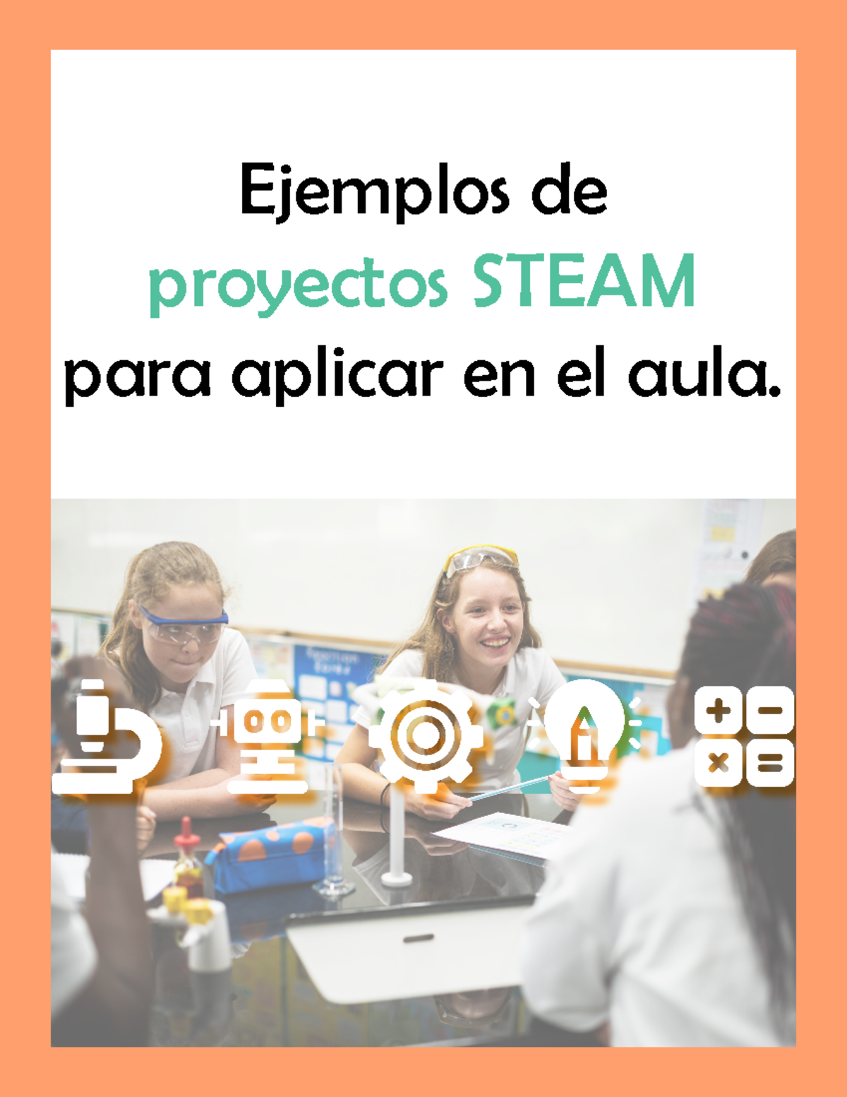EJEMPLOS DE PROYECTOS STEAM PARA APLICAR EN EL AULA - Studocu