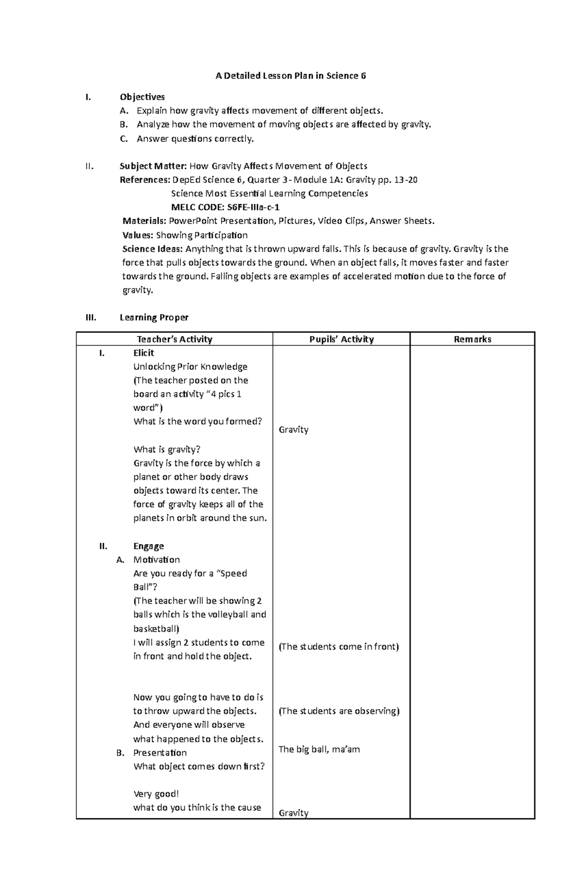 Science-6-LP - A Detailed Lesson Plan in Science 6 I. Objectives A. Explain how gravity affects ...