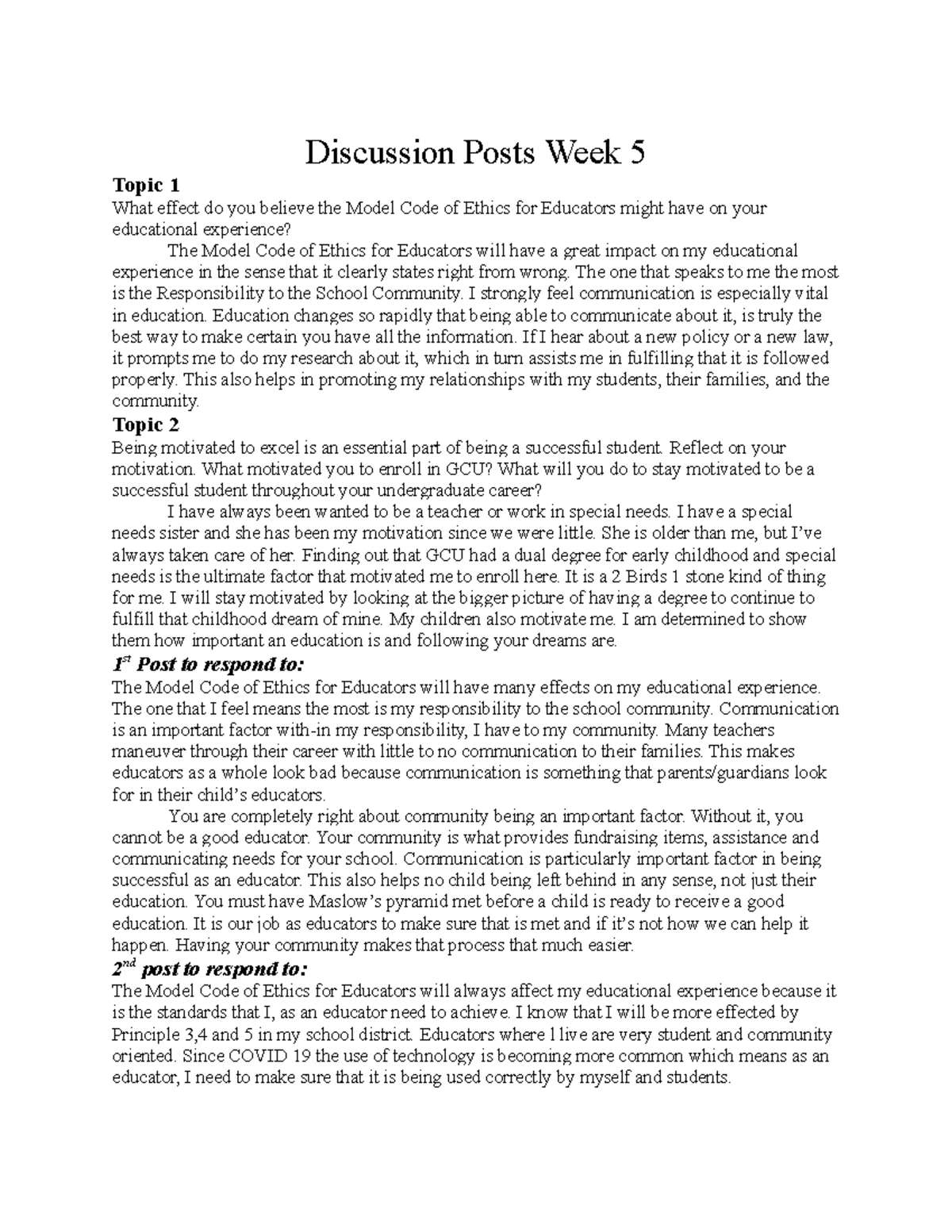 Discussion Posts Week 5 - The one that speaks to me the most is the ...