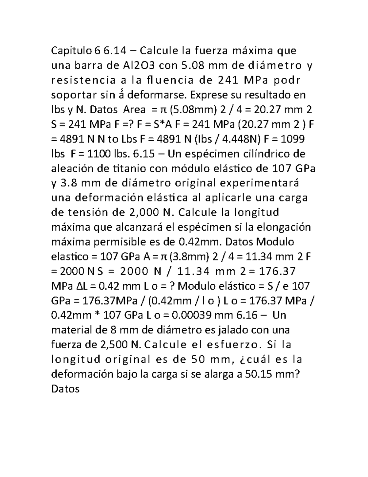 Pdfcoffee - holas - Capitulo 6 6 – Calcule la fuerza máxima que una barra de Al2O3 con 5 mm de d ...