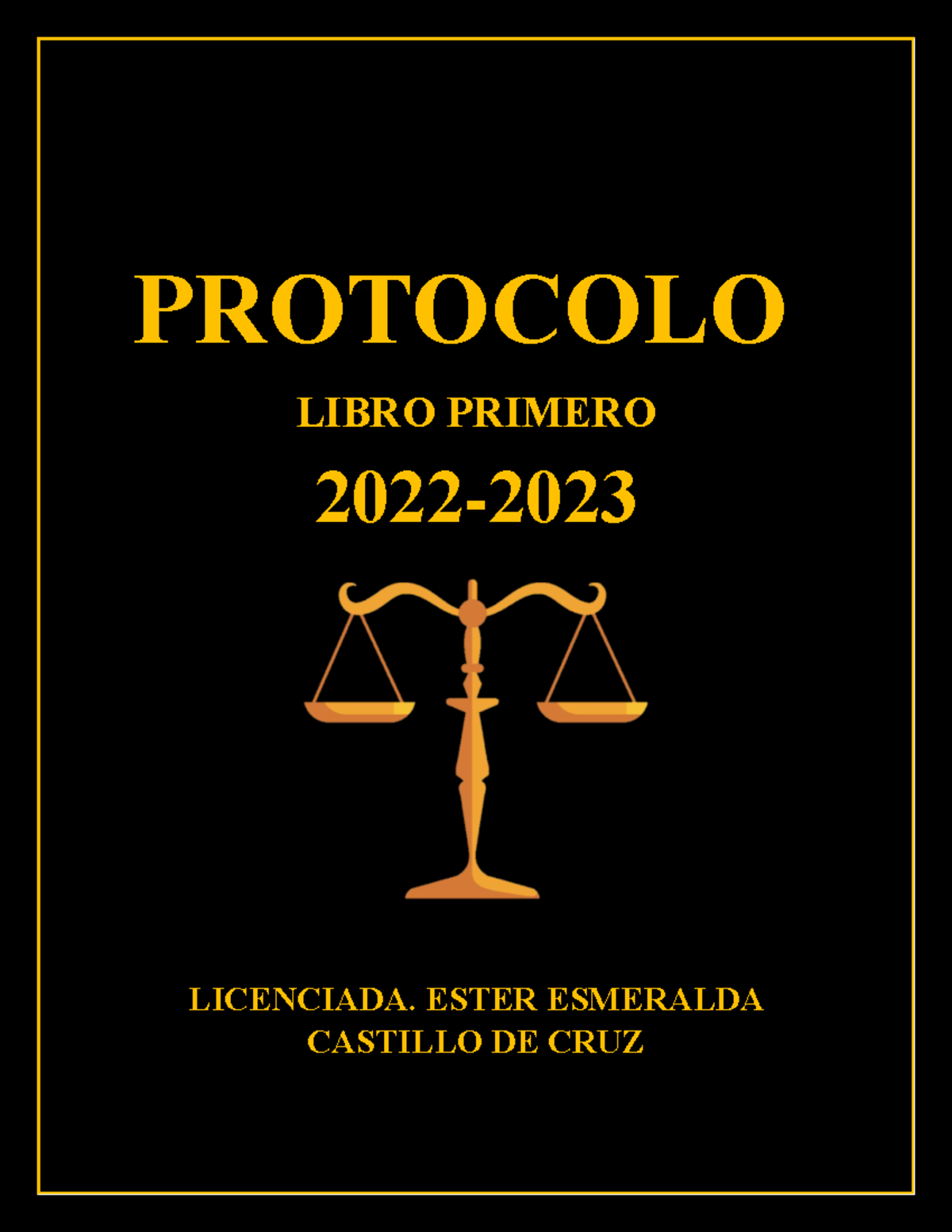Protocolo Original: Libro Primero 2022-2023 por Lic. Castillo - Studocu