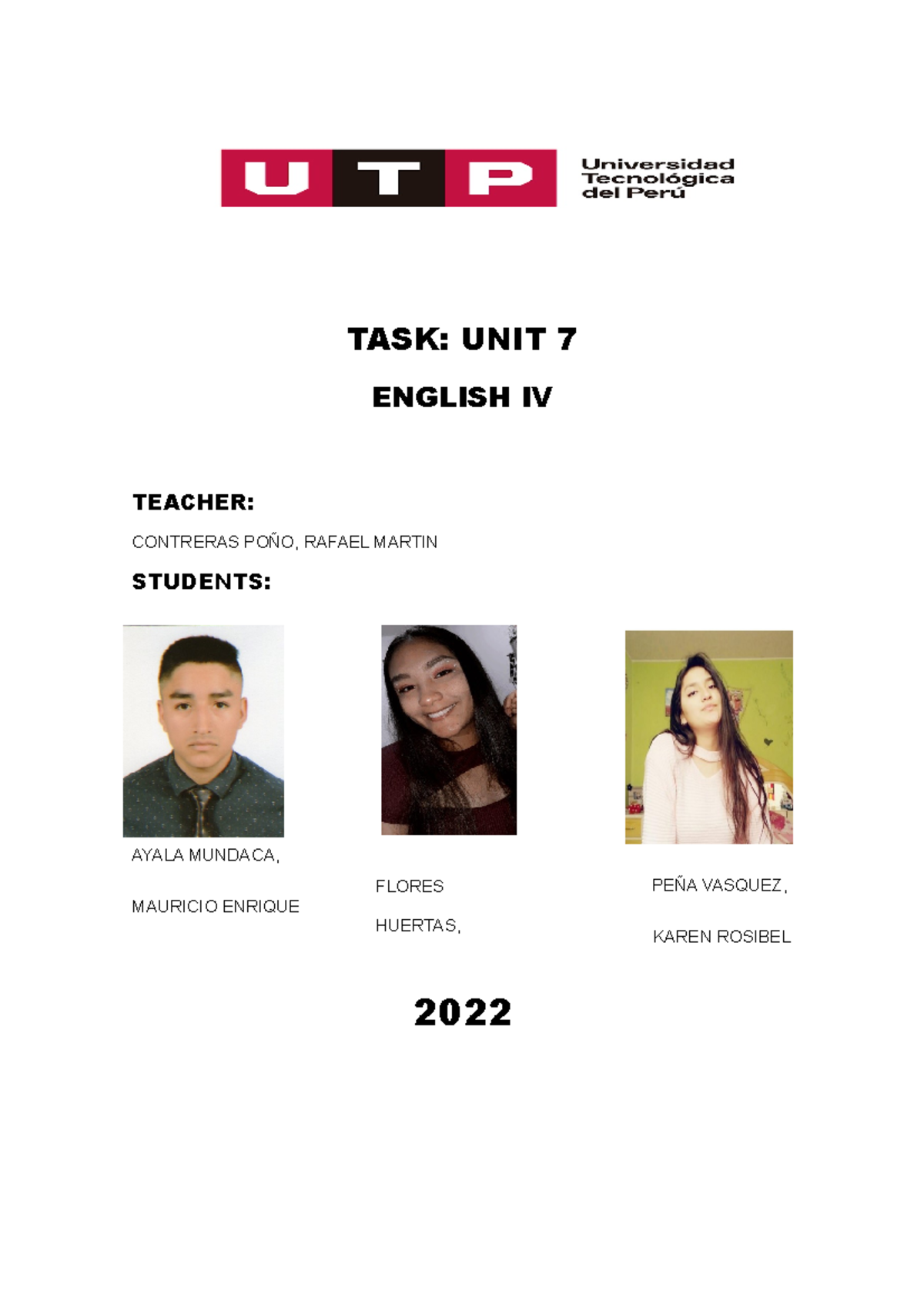 Flores Daniela Ayala Mauricio Peña Karen - TASK: UNIT 7 ENGLISH IV TEACHER: CONTRERAS POÑO ...