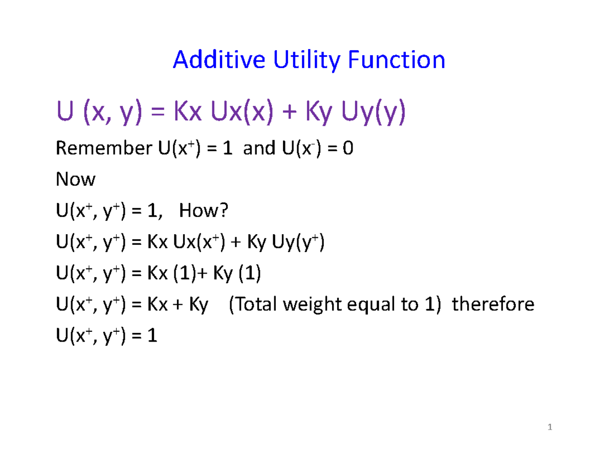 ADMS 3300 Chapter 16 n 17 - Additive Utility Function U (x, y) = Kx Ux(x) + Ky Uy(y) - Studocu