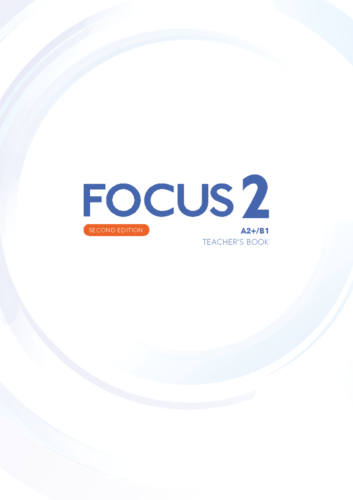 Focus 2 2E Teacher’s Book: Vocabulary, Grammar & Listening Guide - Studocu