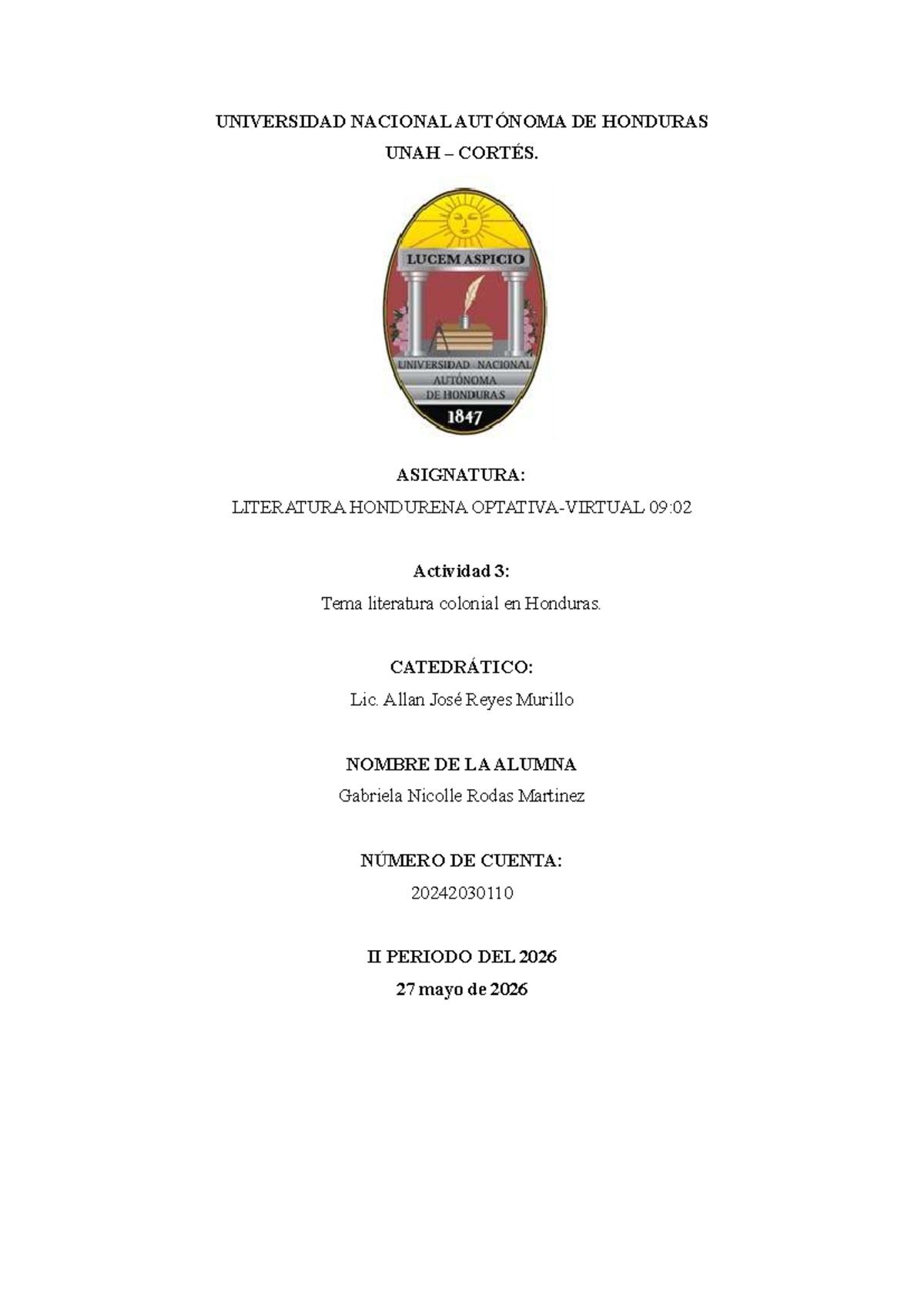 Literatura Colonial en Honduras - Actividad 3 (LIT 09:02) - Studocu