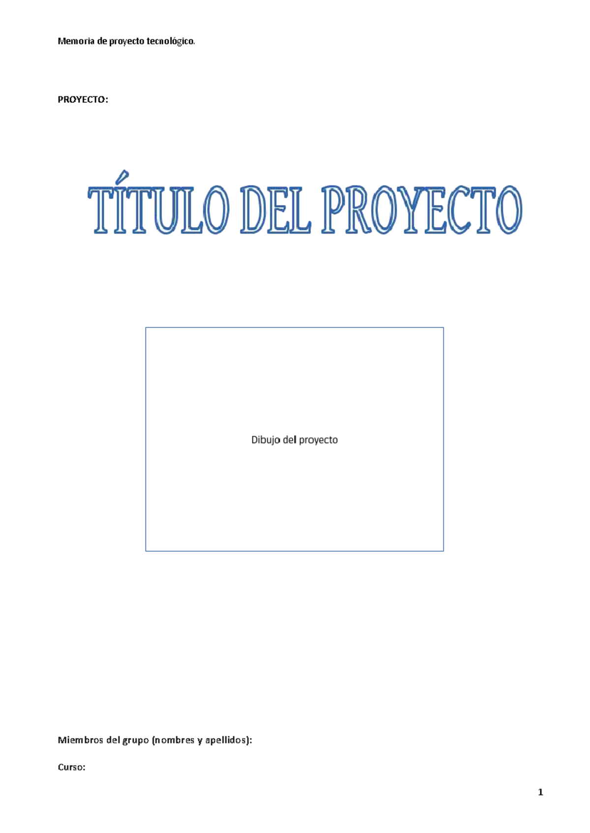 Memoria de Proyecto Tecnológico 2º: Ejemplo y Guía Completa - Studocu