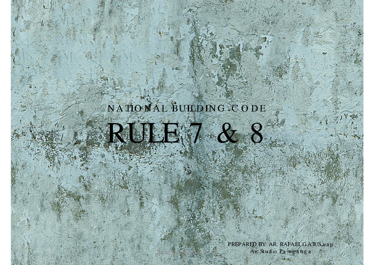 NATIONAL BUILDING CODE RULE 7 & 8 Overview by Ar. Rafael Gatus - Studocu