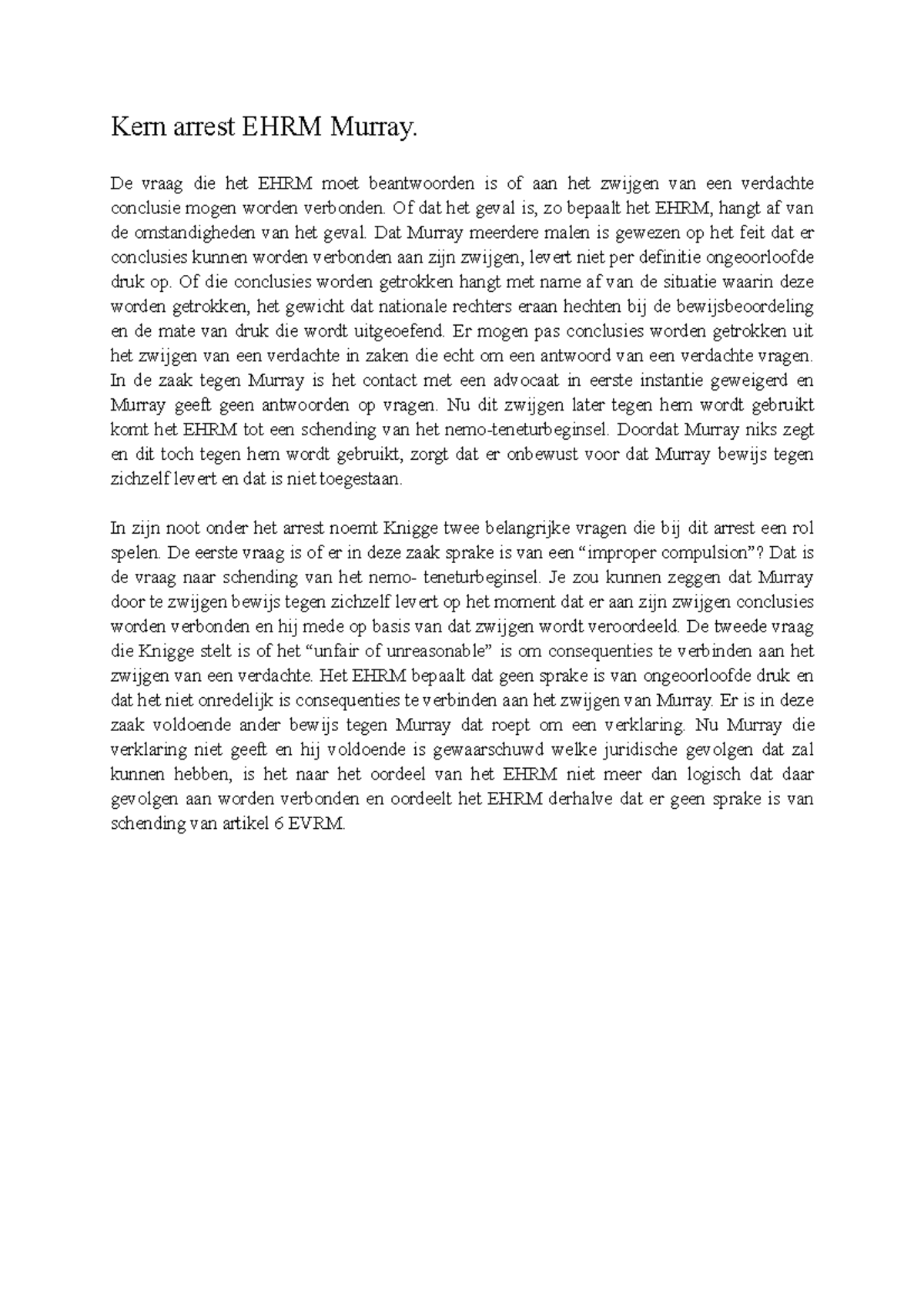 Arrest - Uitwerking murray - Kern arrest EHRM Murray. De vraag die het ...