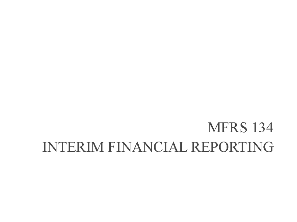 MFRS 134 Interim Financial Reporting: Key Principles & Guidelines - Studocu