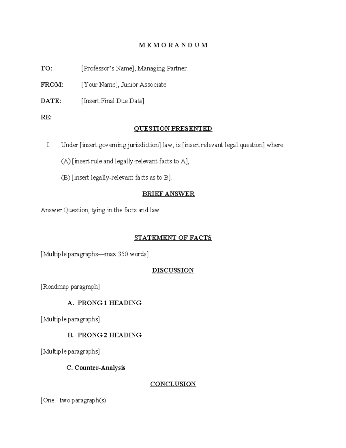 M E M O R A N D U M - memo - M E M O R A N D U M TO: [Professor’s Name], Managing Partner FROM ...