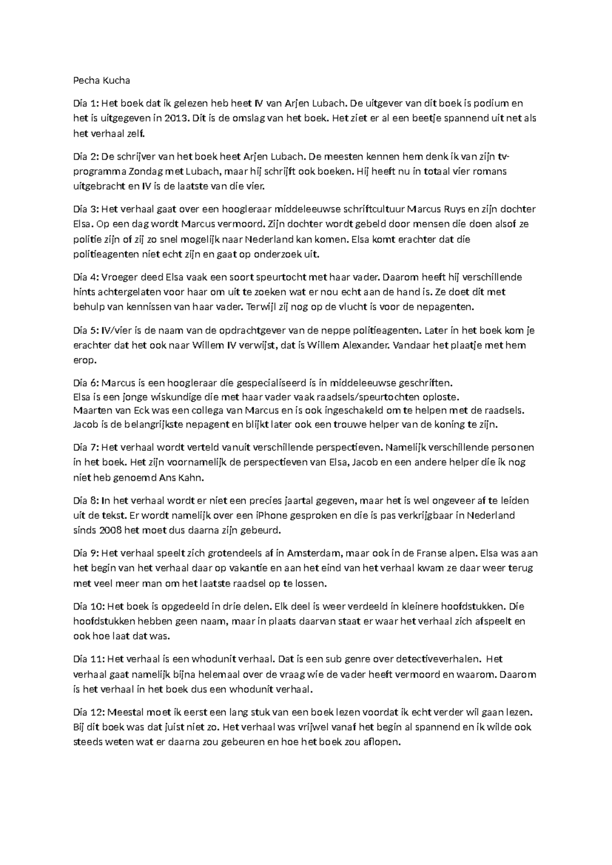 Pecha Kucha Samenvatting van 'IV' door Arjen Lubach - Studeersnel
