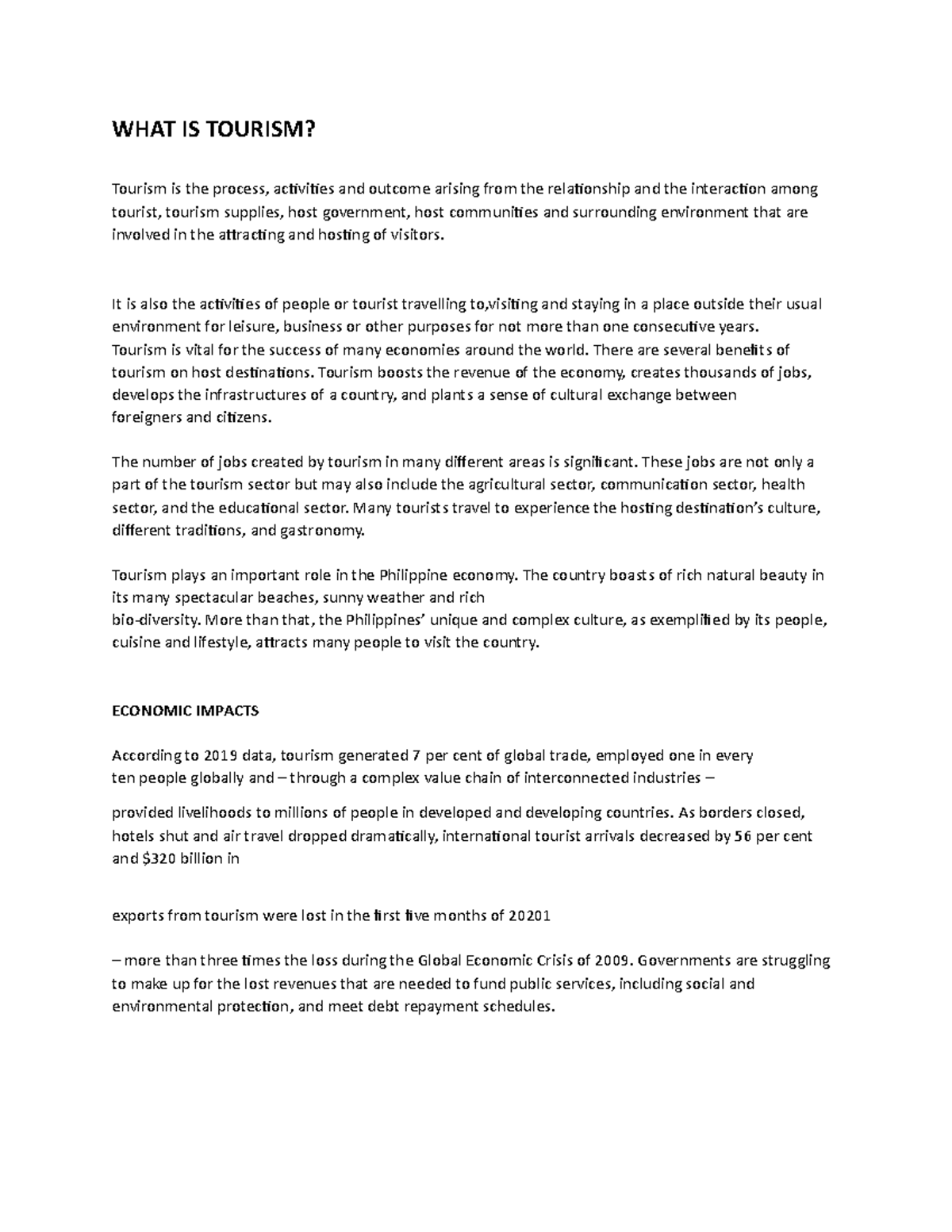 WHAT IS Tourism - WHAT IS TOURISM? Tourism is the process, activities ...