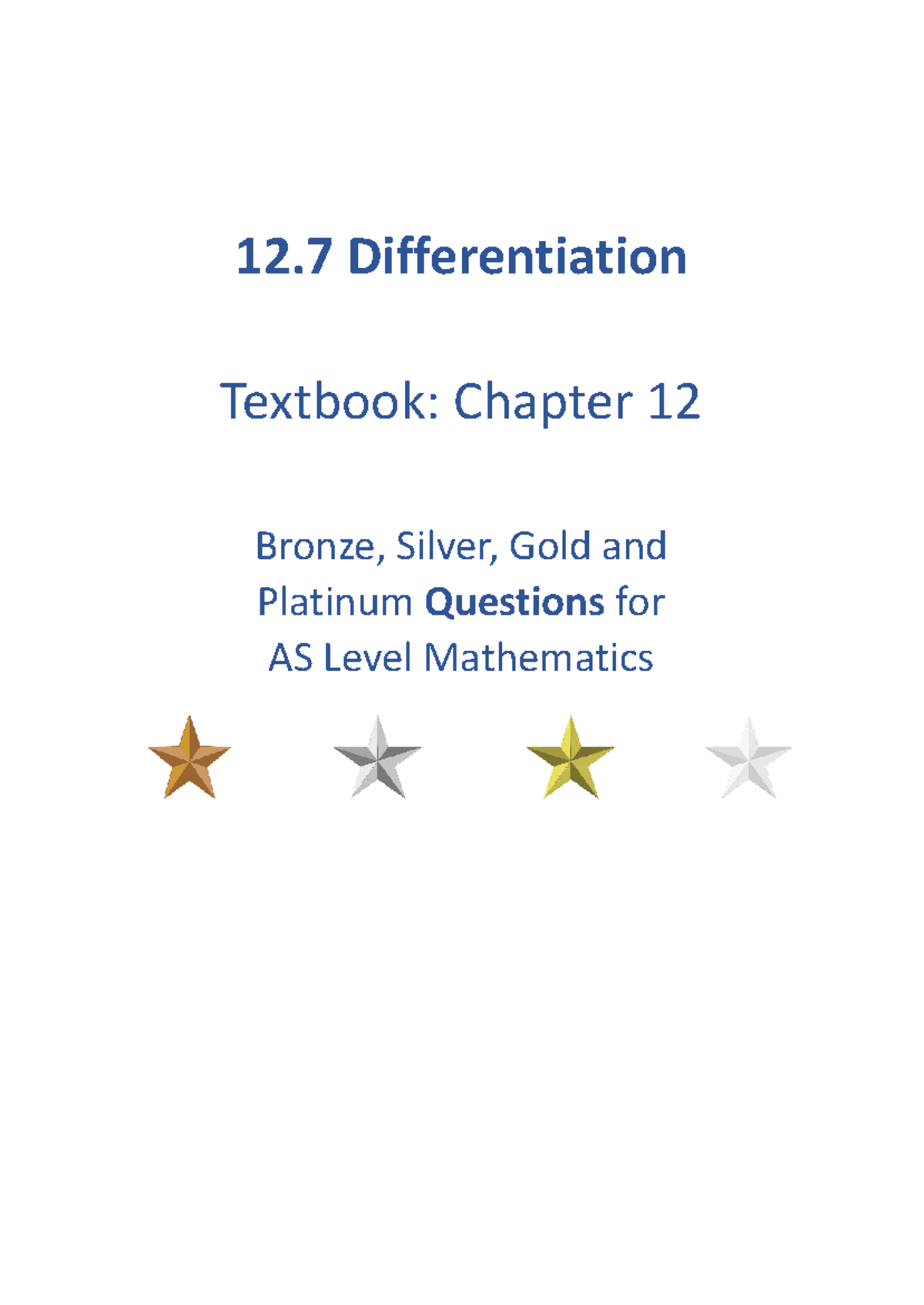 12.7 Differentiation AS Level Math Questions: Bronze to Gold - Studocu