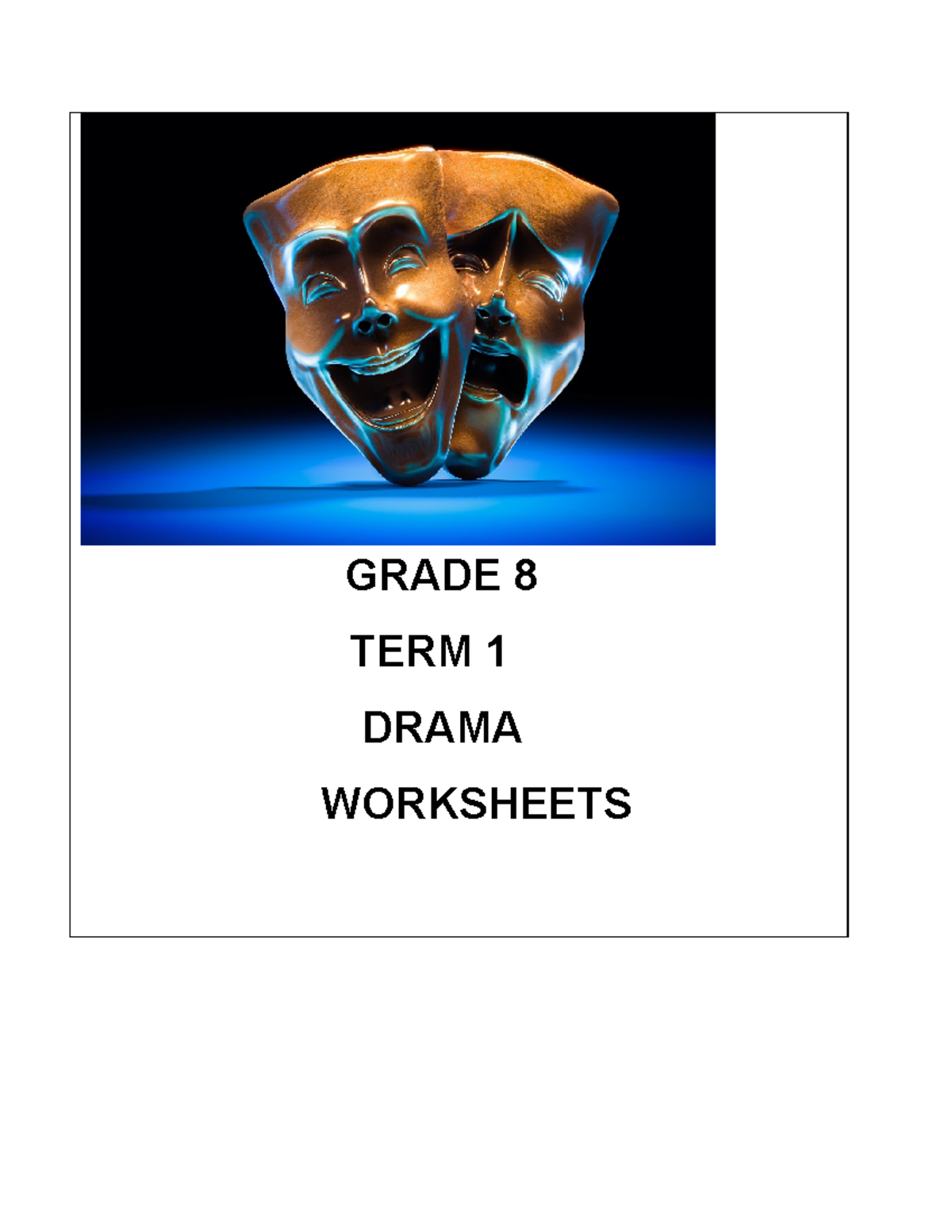Grade 8 Term 1 Drama Worksheets and Assessment Activities - Studocu