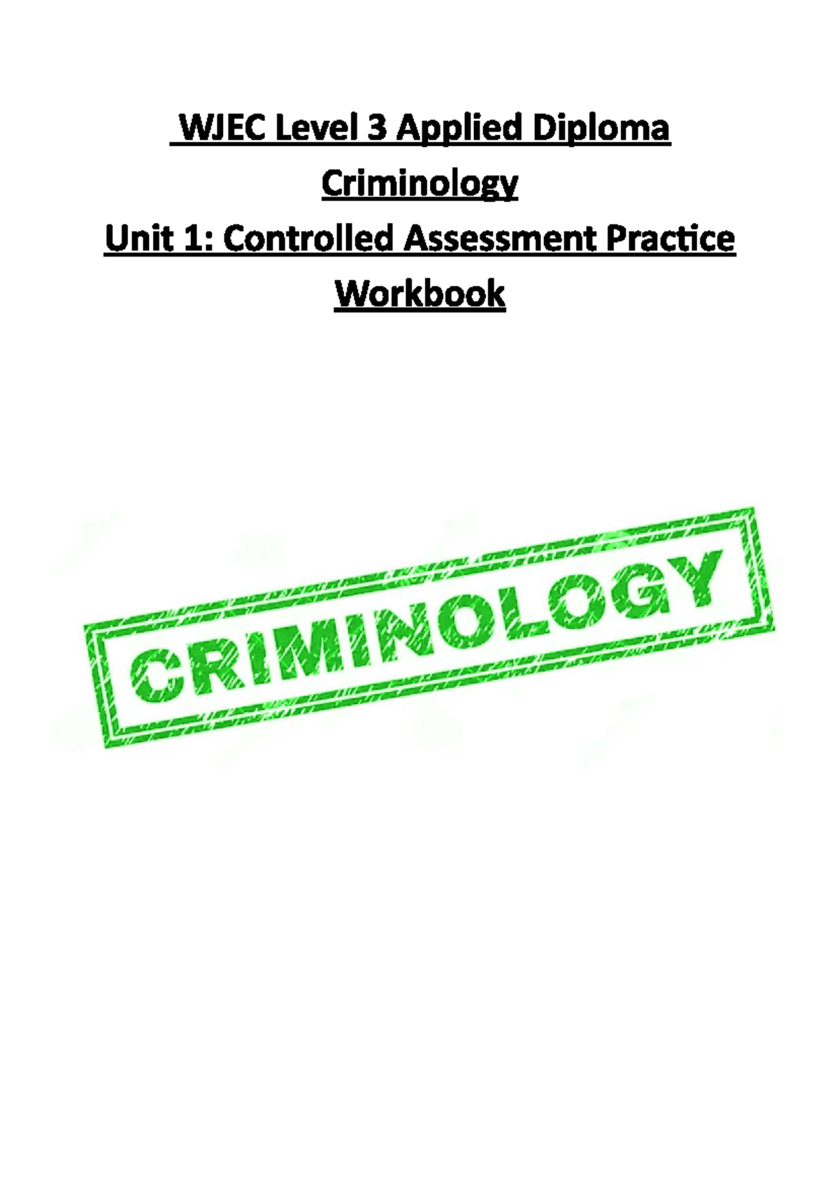 WJEC Level 3 Criminology Unit 1: Controlled Assessment Notes - Studocu
