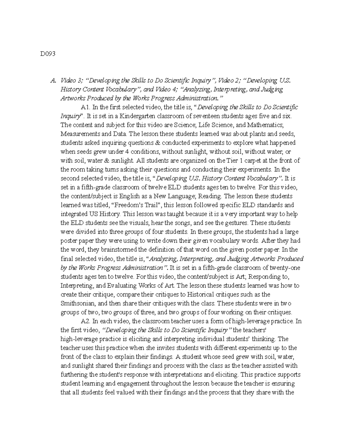 Task 3 D093 - passed - D A. Video 3; “Developing the Skills to Do Scientific Inquiry”, Video 2 ...