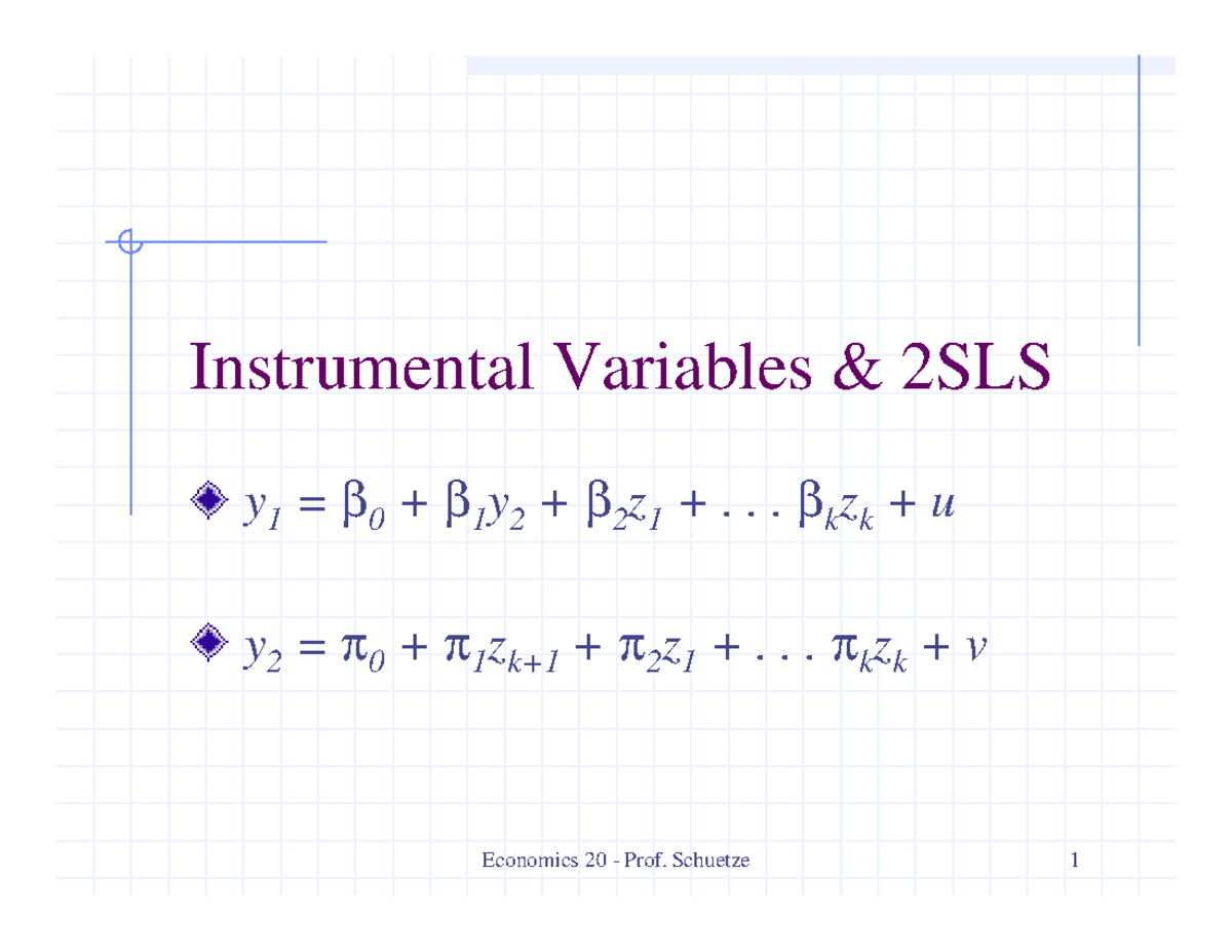 Iv - Instrumentals variables - Instrumental Variables & 2SLS y 1 = β 0 + β 1 y 2 + β 2 z 1 ...