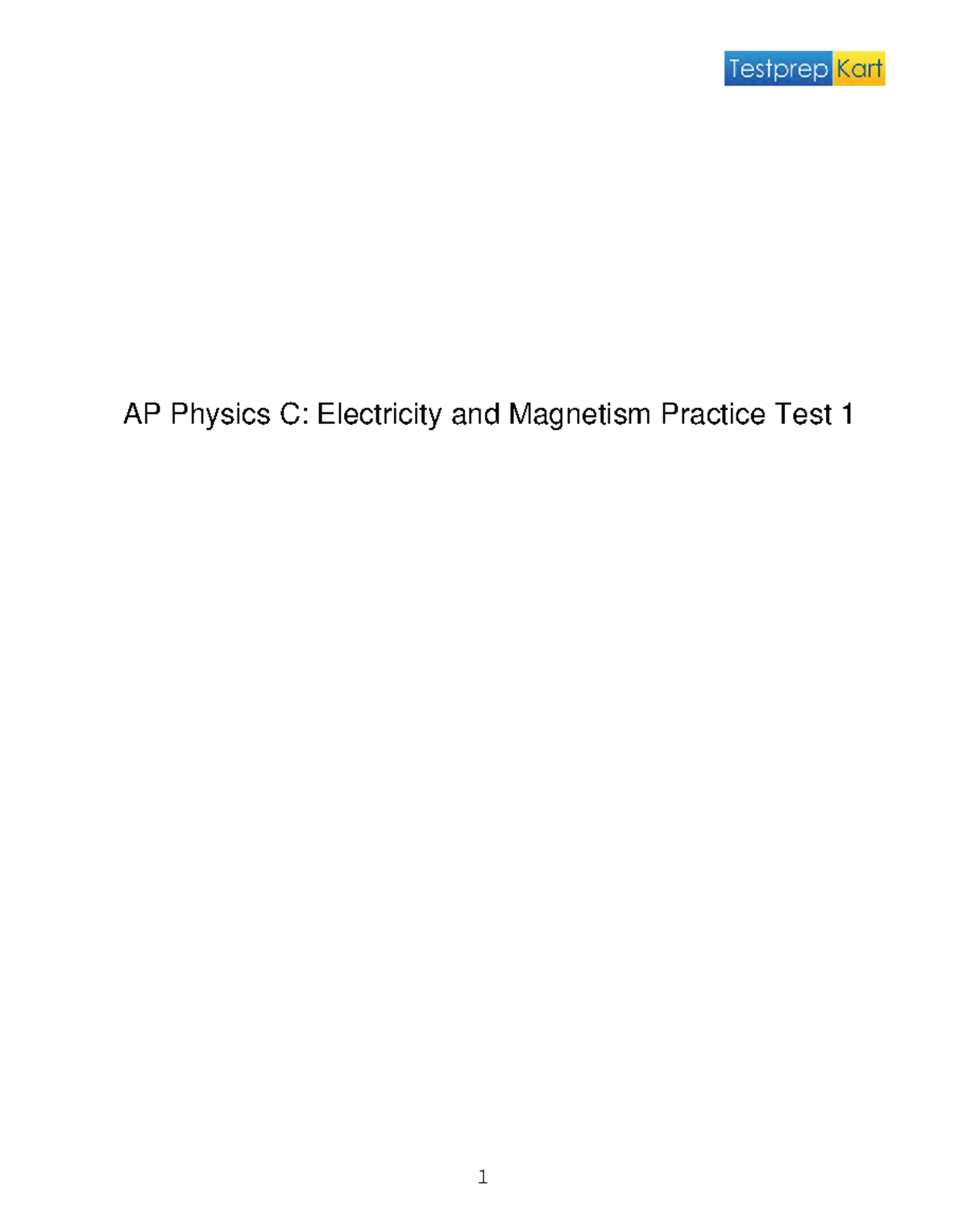 AP Physics C: Electricity and Magnetism Practice Test 1 - Studocu