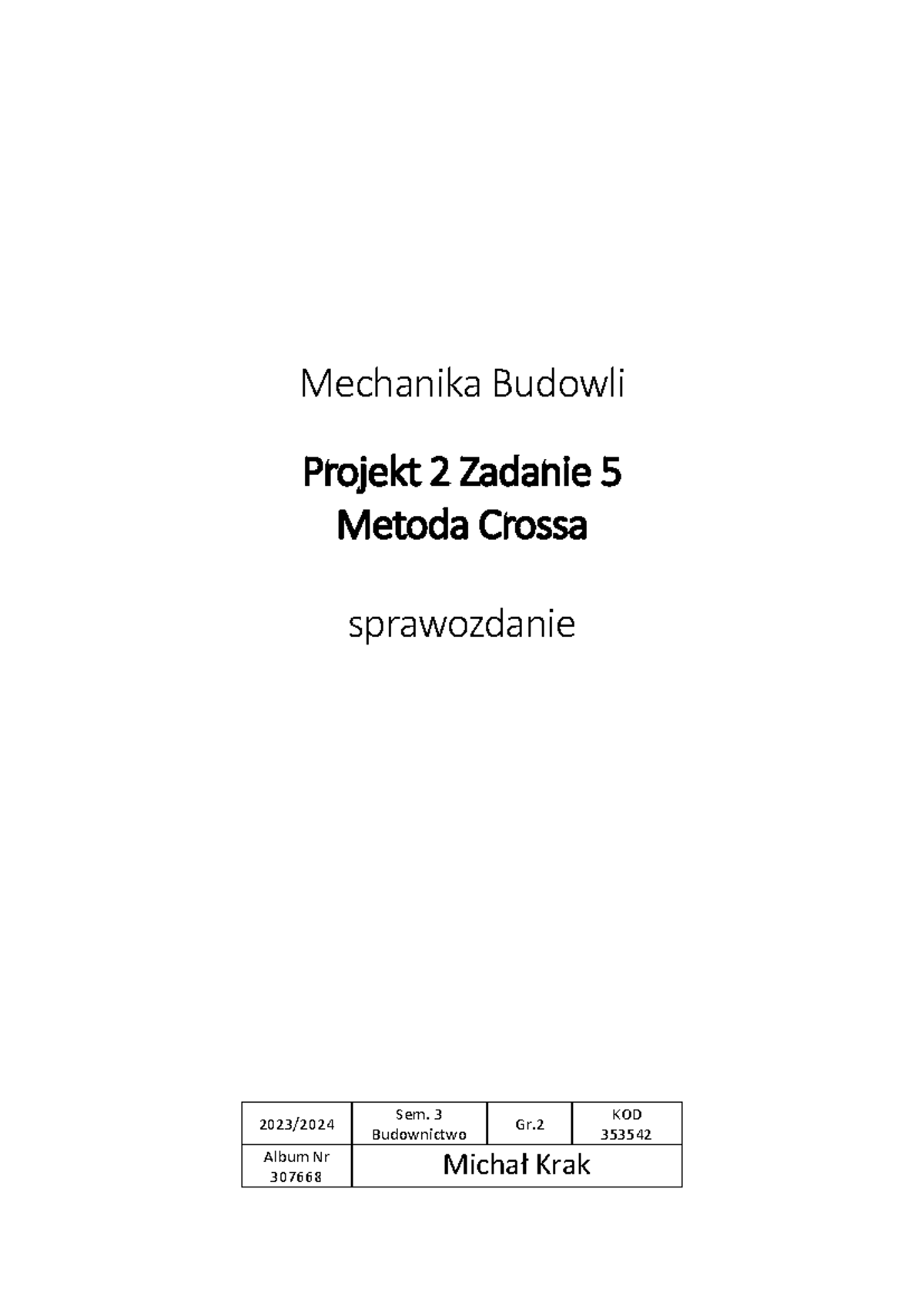Zadanie 5: Sprawozdanie z Metody Crossa w Budownictwie (353542) - Studocu