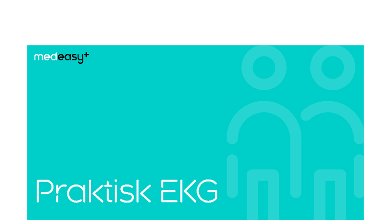 Med Easy - 12. Praktisk EKG: Teori og Praktisk Tilnærming - Studocu