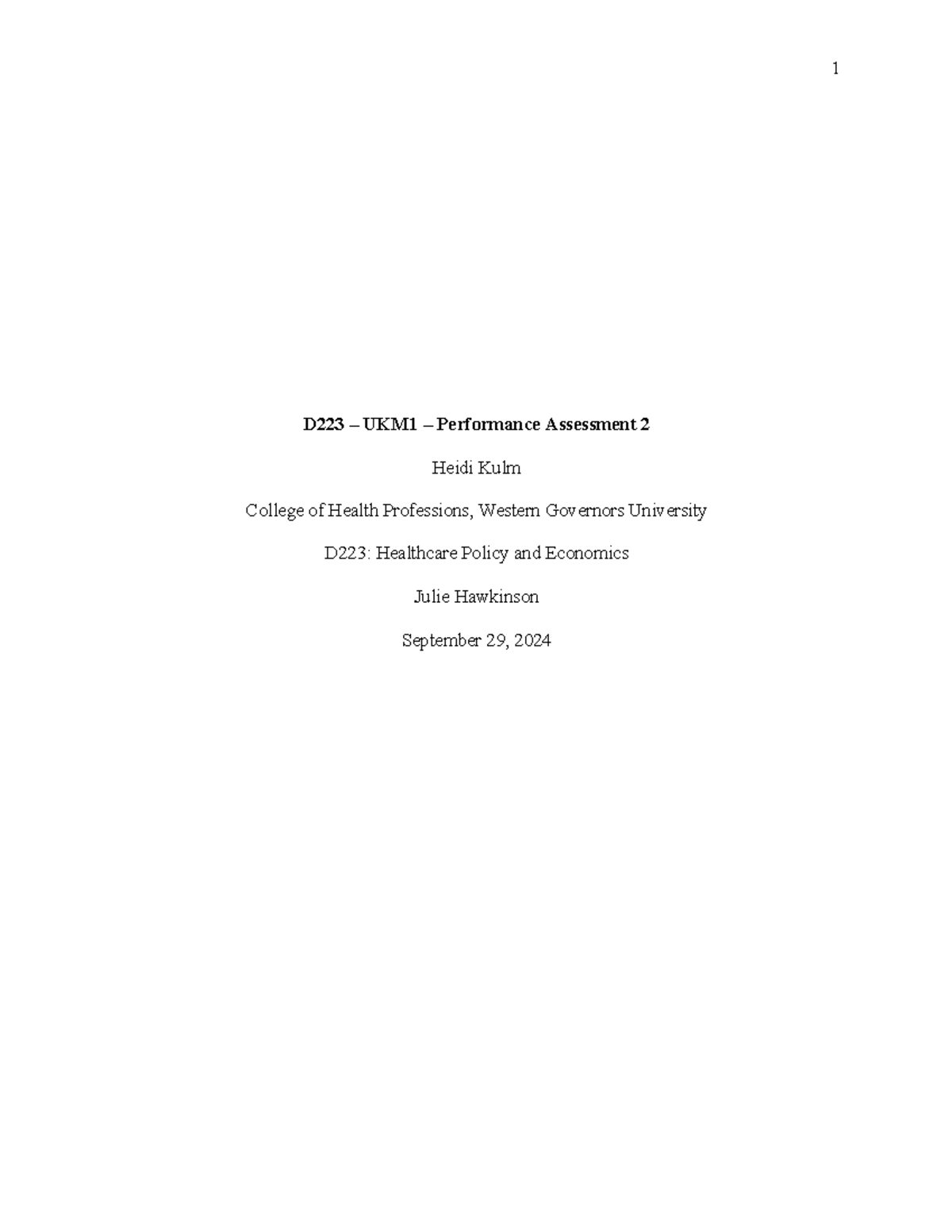 D223 Task 2 Heidi K - D223 – UKM1 – Performance Assessment 2 Heidi Kulm ...