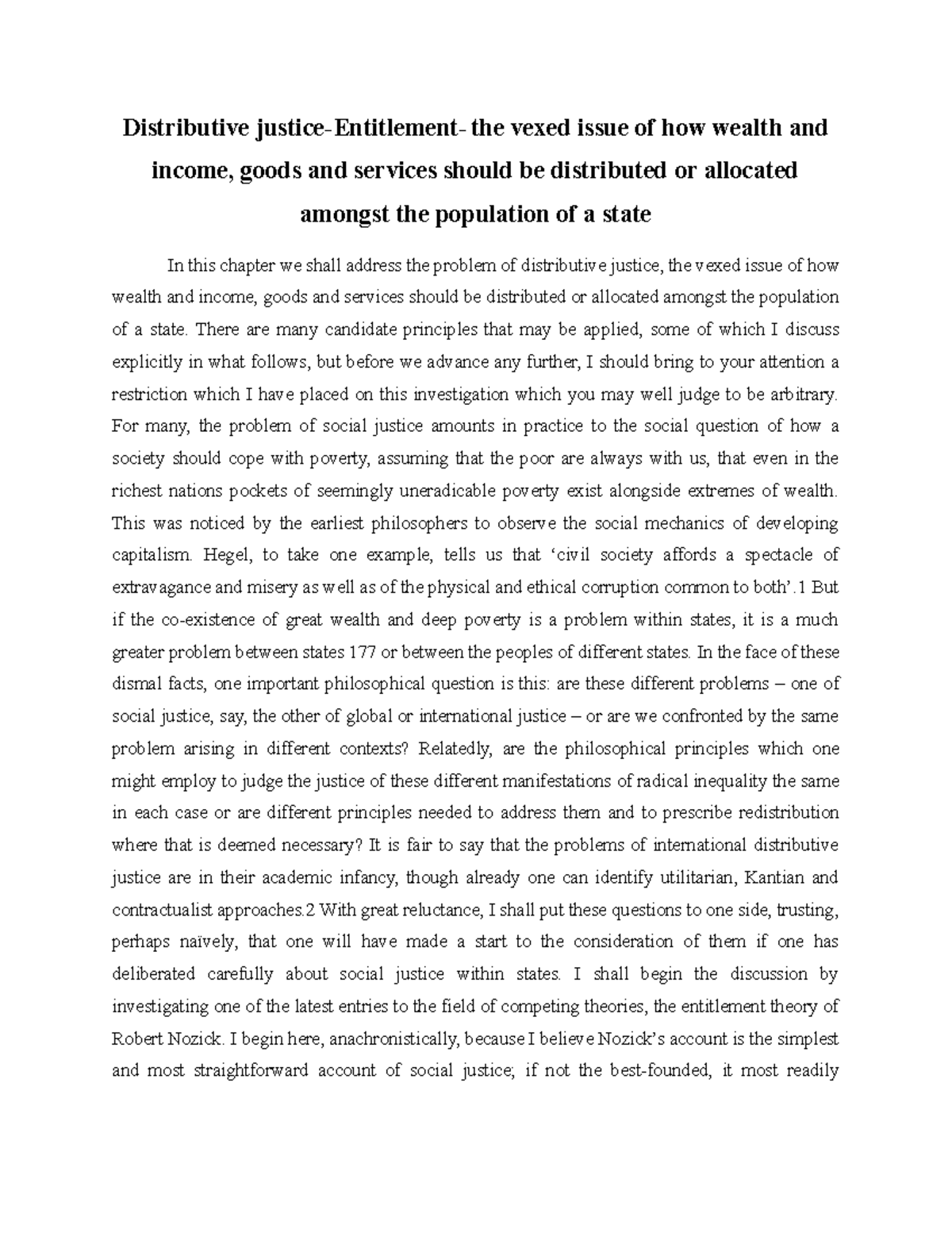 Distributive justice-Entitlement - There are many candidate principles ...